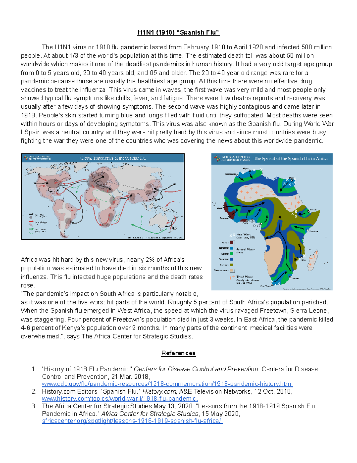 Geo 102 pandemics discussion - H1N1 (1918) “Spanish Flu” The H1N1 virus or 1918 flu pandemic ...