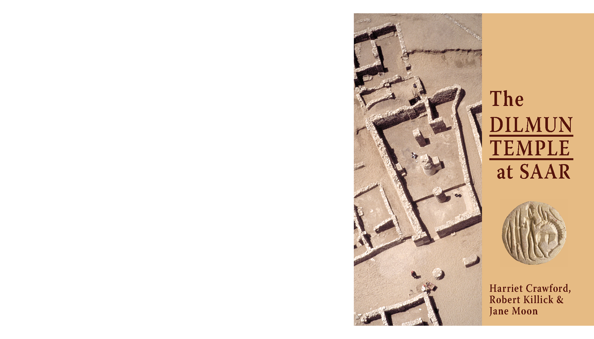 The Dilmun Temple at Saar - DILMUN TE MPLE The at SAAR Harriet Crawford ...