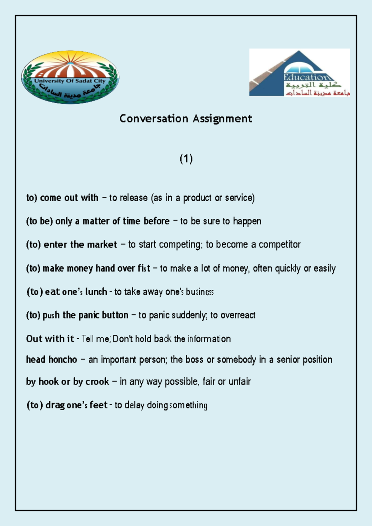 Conversation Assignment - Conversation Assignment (1) to) come out with − to release (as in a ...