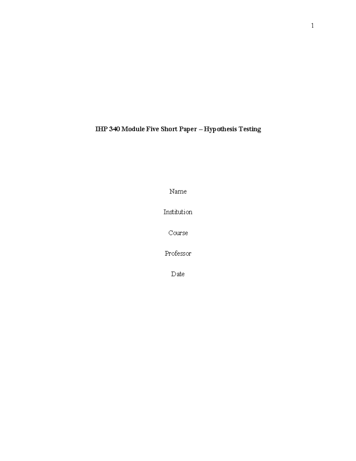 IHP 340 Module Five Short Paper - To improve the accuracy and validity ...