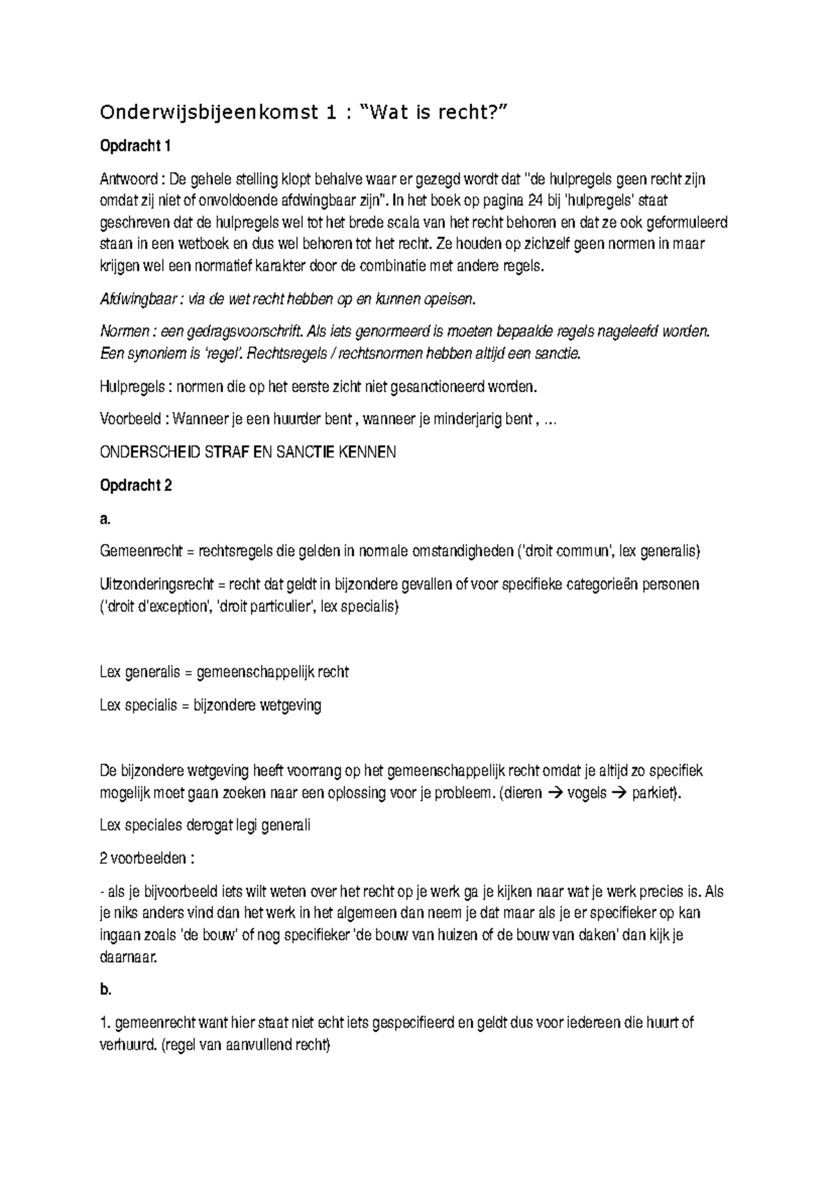 Onderwijsbijeenkomst 1 : Wat is recht ? -> Beginselen van het recht ...