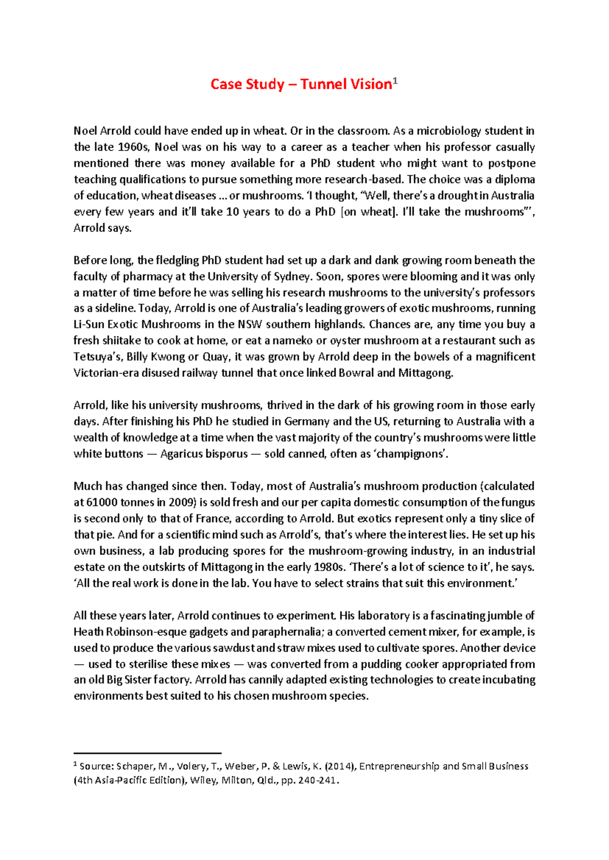 Topic 9 Case study - tunnel vision - Case Study – Tunnel Vision 1 Noel Arrold could have ended ...