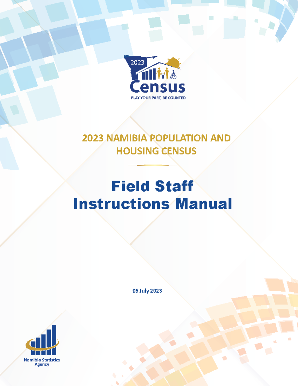 Field Staff Instructions Manual 17 July 2023 - 2023 NAMIBIA POPULATION AND HOUSING CENSUS Field ...