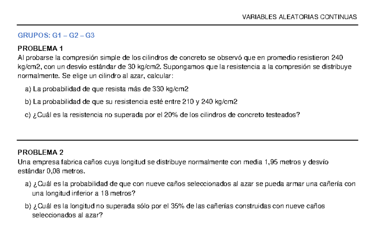 Problemas VAC clase (grupos) - VARIABLES ALEATORIAS CONTINUAS GRUPOS: G1 – G2 – G PROBLEMA 1 Al ...