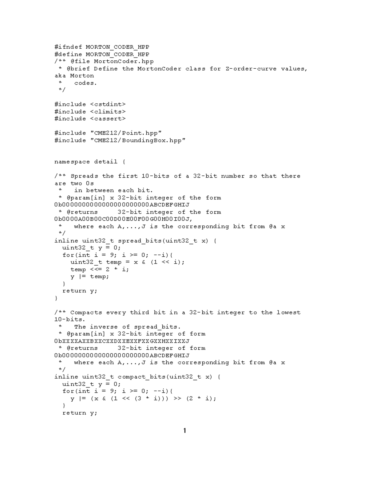 Morton Coder - HW4 - #ifndef MORTON_CODER_HPP #define MORTON_CODER_HPP /** @file MortonCoder ...
