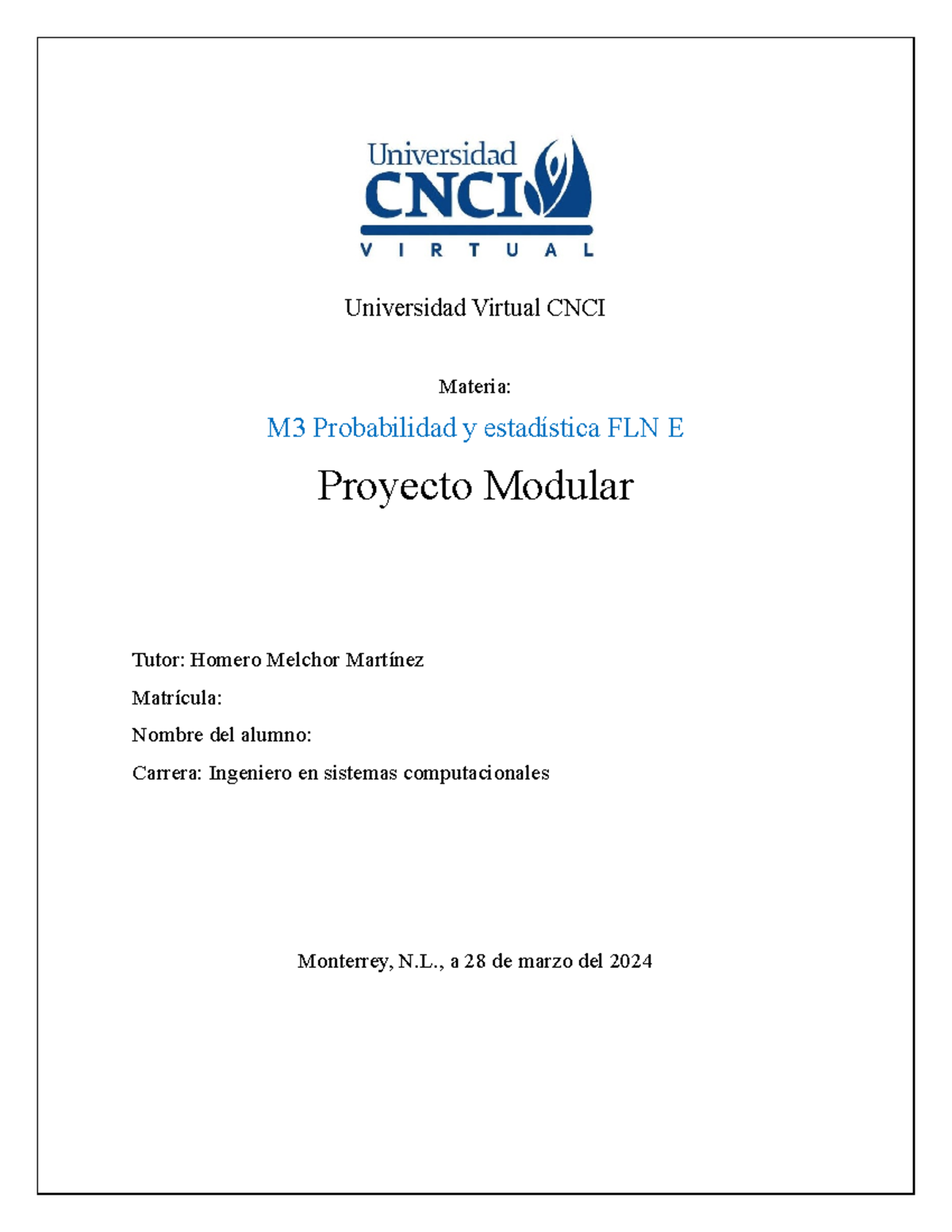 M3 Probabilidad y estadística FLN E PModular - Universidad Virtual CNCI Materia: M3 Probabilidad ...