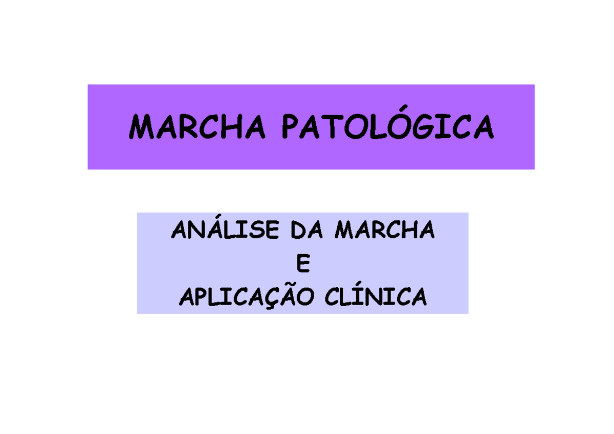 Marcha patológica - 2020 - MARCHA PATOLÓGICA ANÁLISE DA MARCHAANÁLISE ...