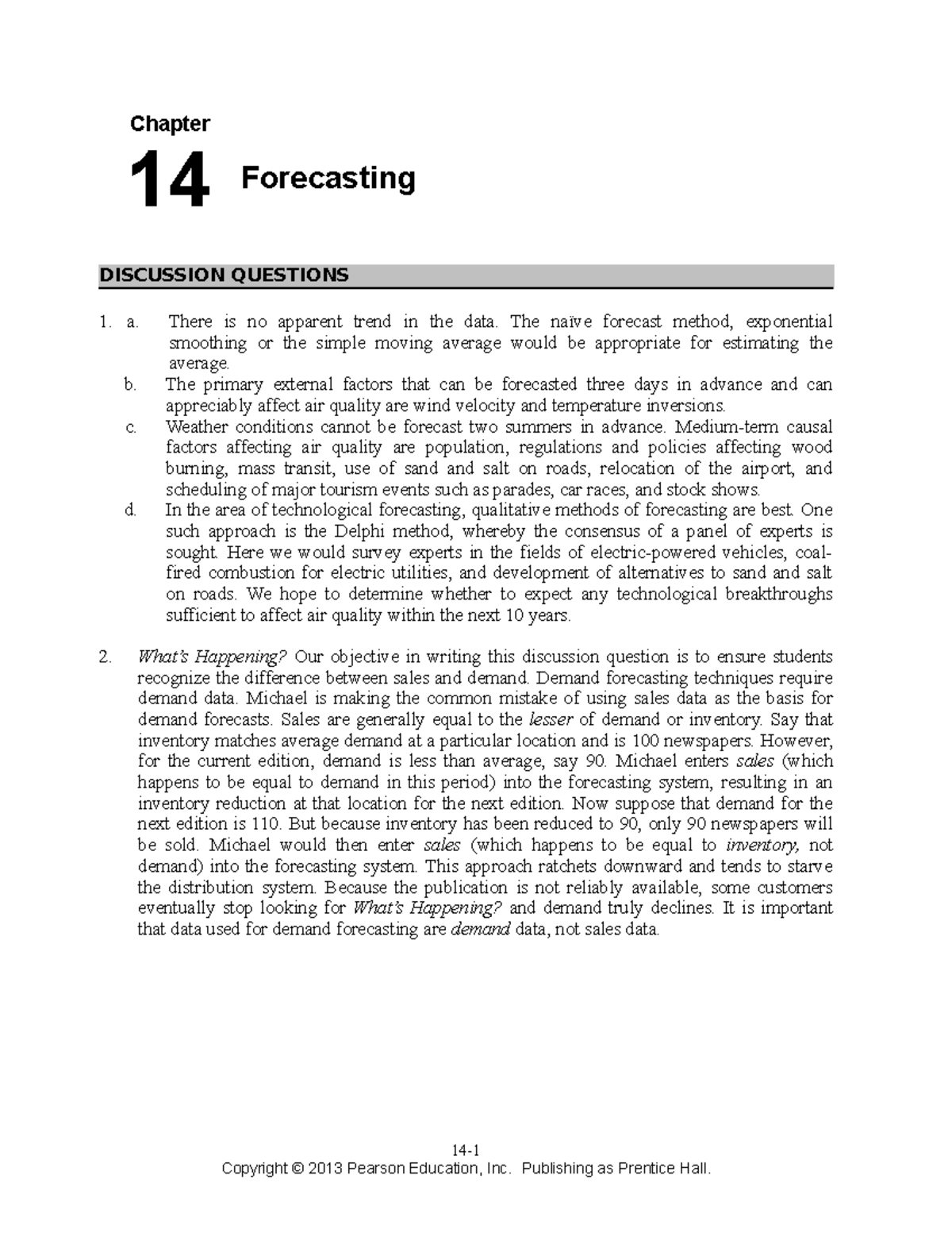 Forecasting Solved Problems-10th Edition - Chapter 14 Forecasting DISCUSSION QUESTIONS 1. a ...