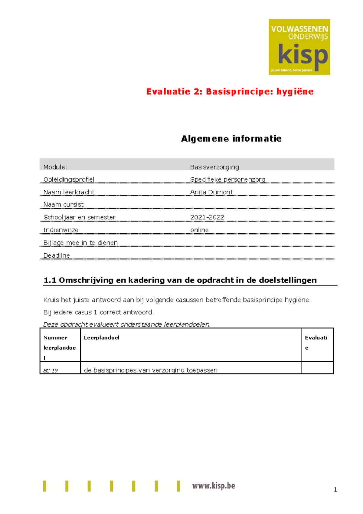 Evaluatie 2 hygiëne - leeg voor iedereen - Evaluatie 2: Basisprincipe ...