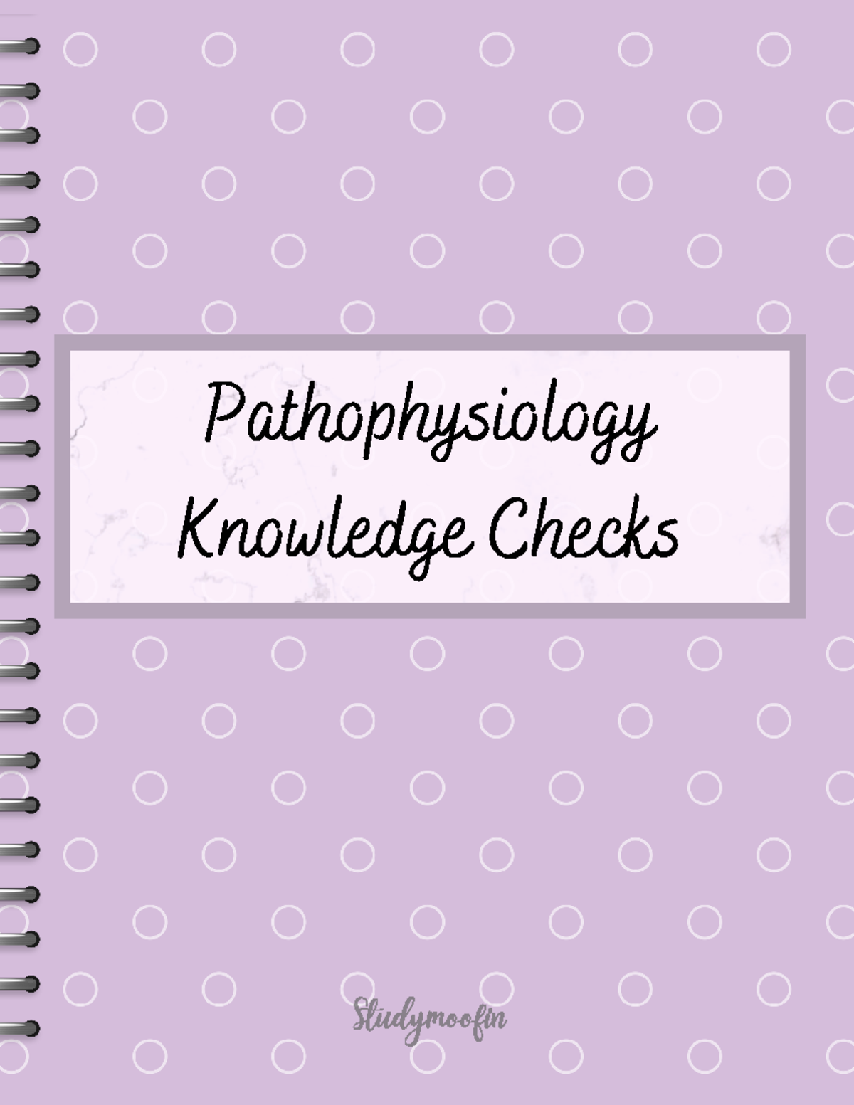 Patho Guide - Pathophysiology Knowledge Checks ####### Studymoofin ...