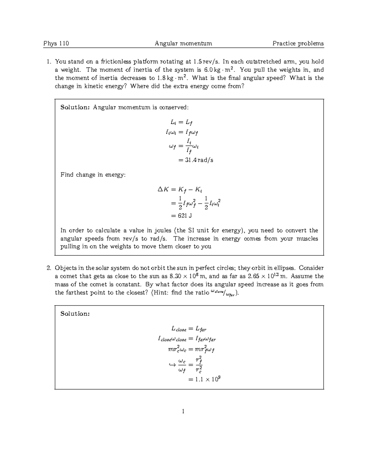 PSet08-Angular momentum-soln - You stand on a frictionless platform rotating at 1 rev/s. In each ...