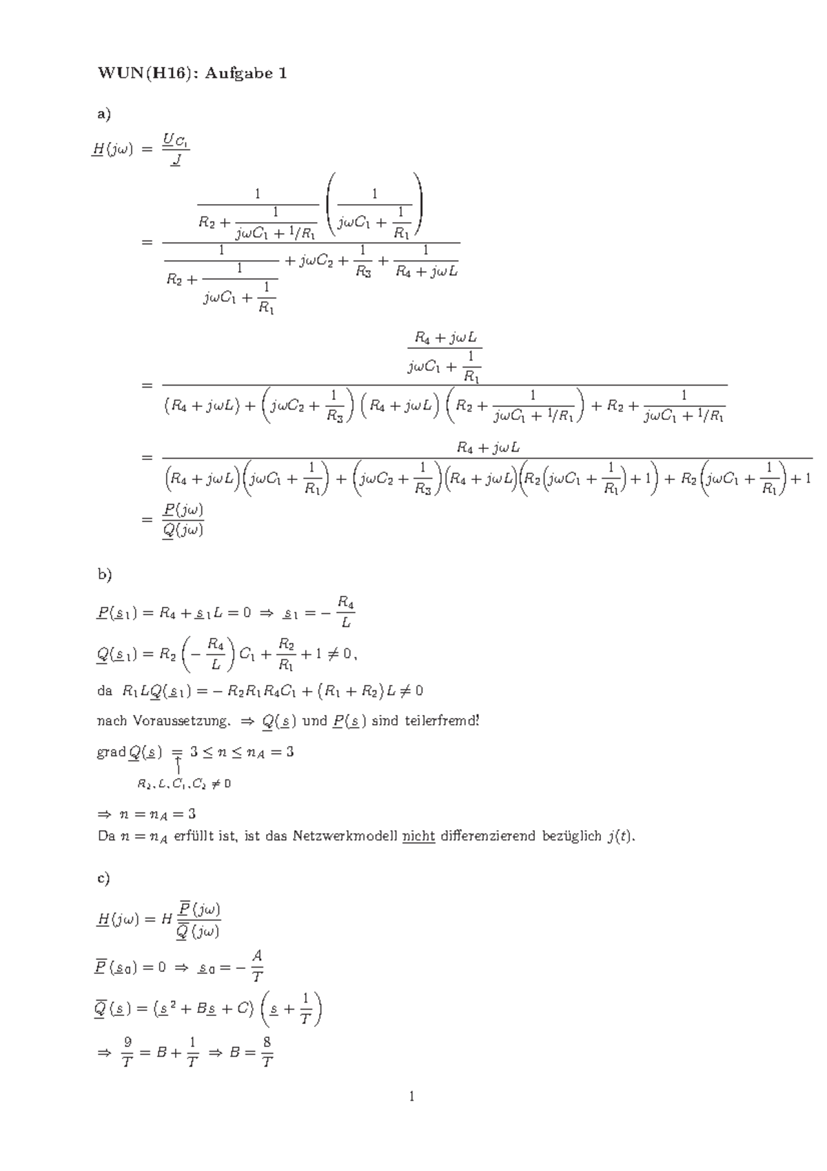 Klausur August 2016, Antworten - WUN(H16): Aufgabe 1 a) H(jω) = U C1 J 1 1 1 1 R2 + jωC1 - Studocu