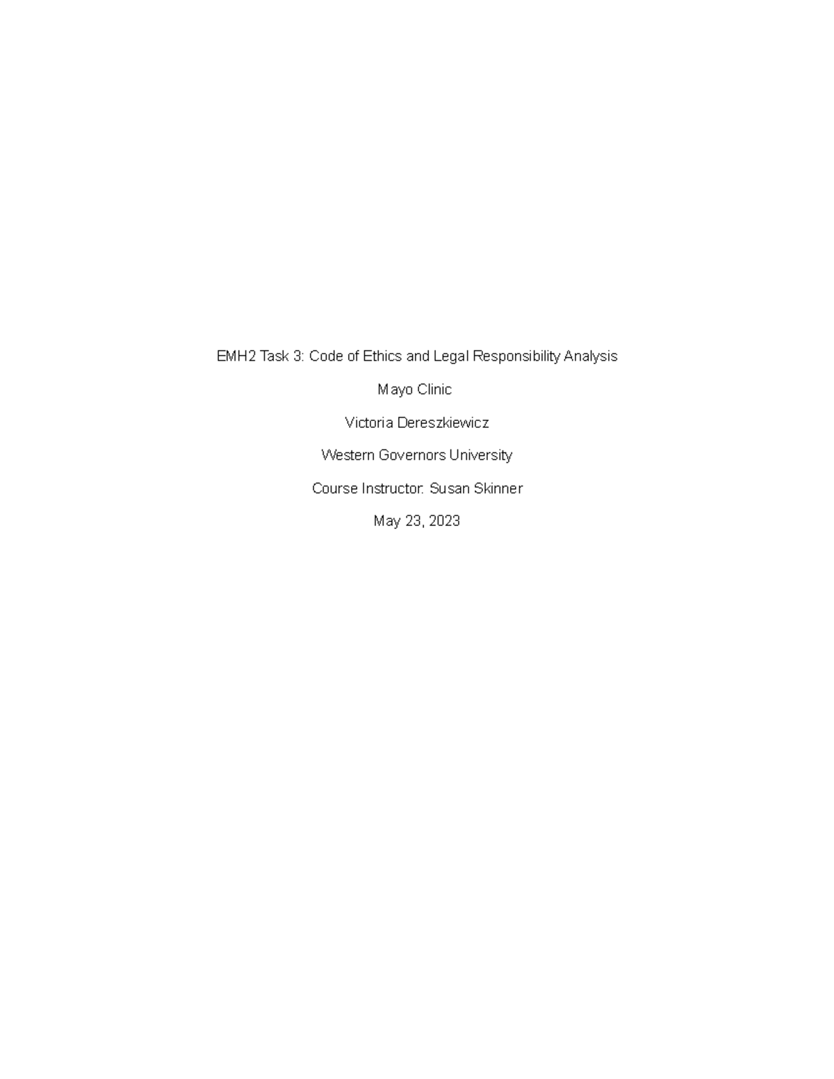 Task 3 C206 - passed - EMH2 Task 3: Code of Ethics and Legal Responsibility Analysis Mayo Clinic ...