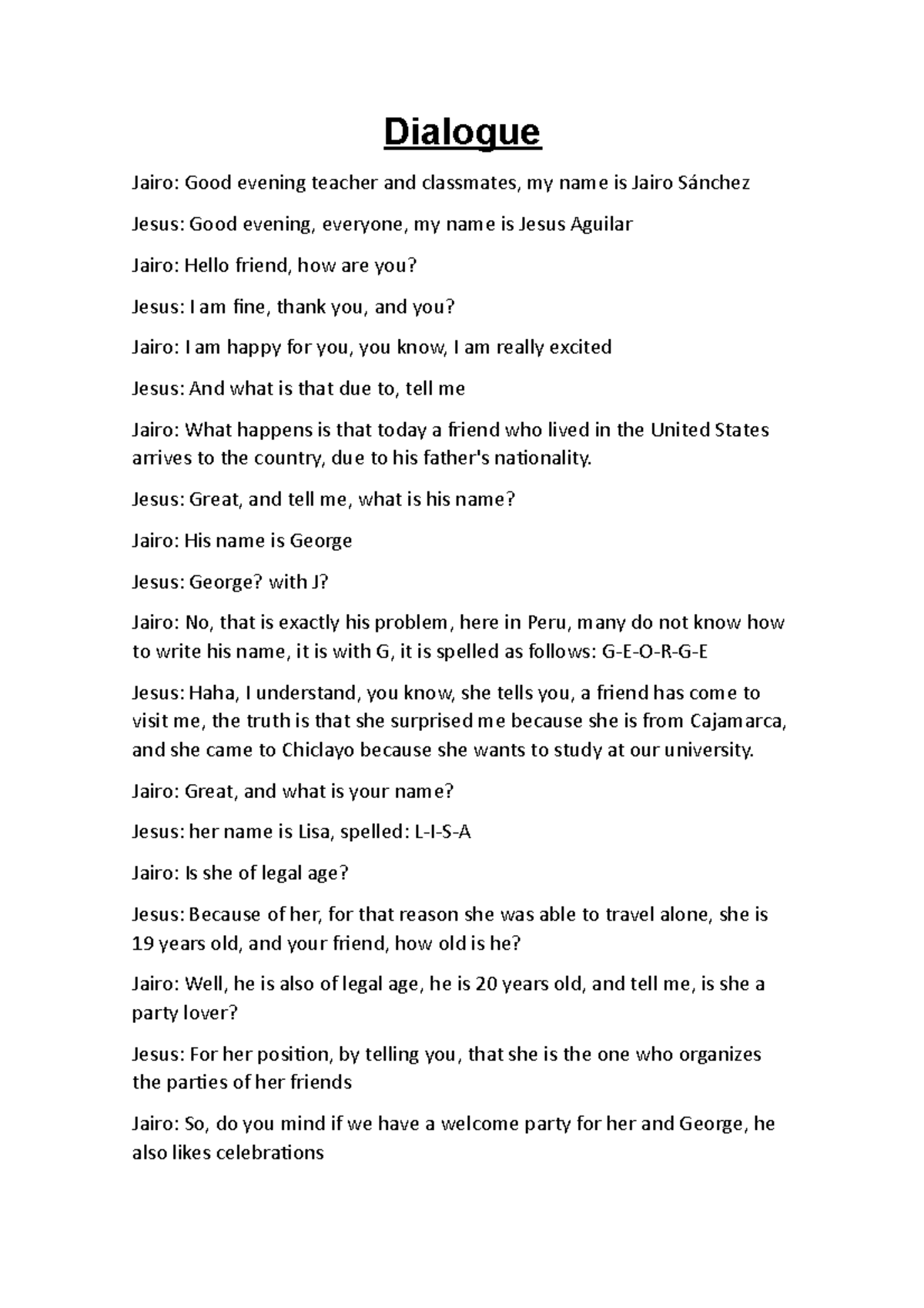 Week 5 Dialogue Original - Dialogue Jairo: Good evening teacher and ...