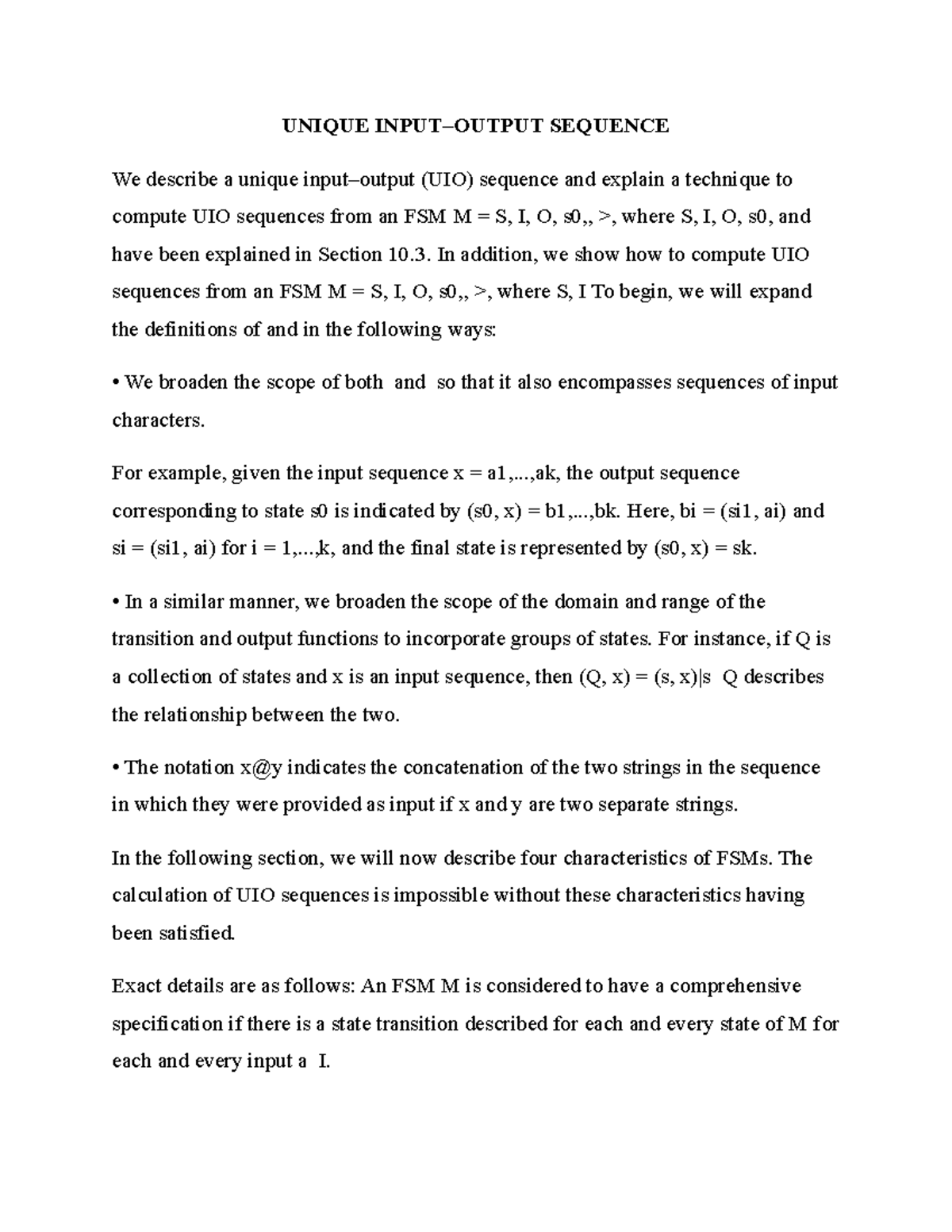 Unique Input - UNIQUE INPUT–OUTPUT SEQUENCE We describe a unique input–output (UIO) sequence and ...