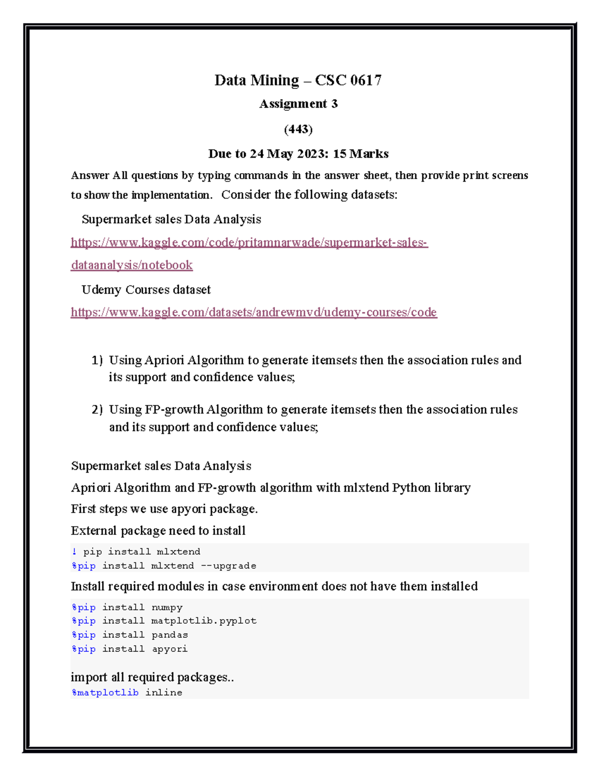 Assignment 3 - Data Mining – CSC 0617 Assignment 3 (443) Due to 24 May 2023: 15 Marks Answer All ...