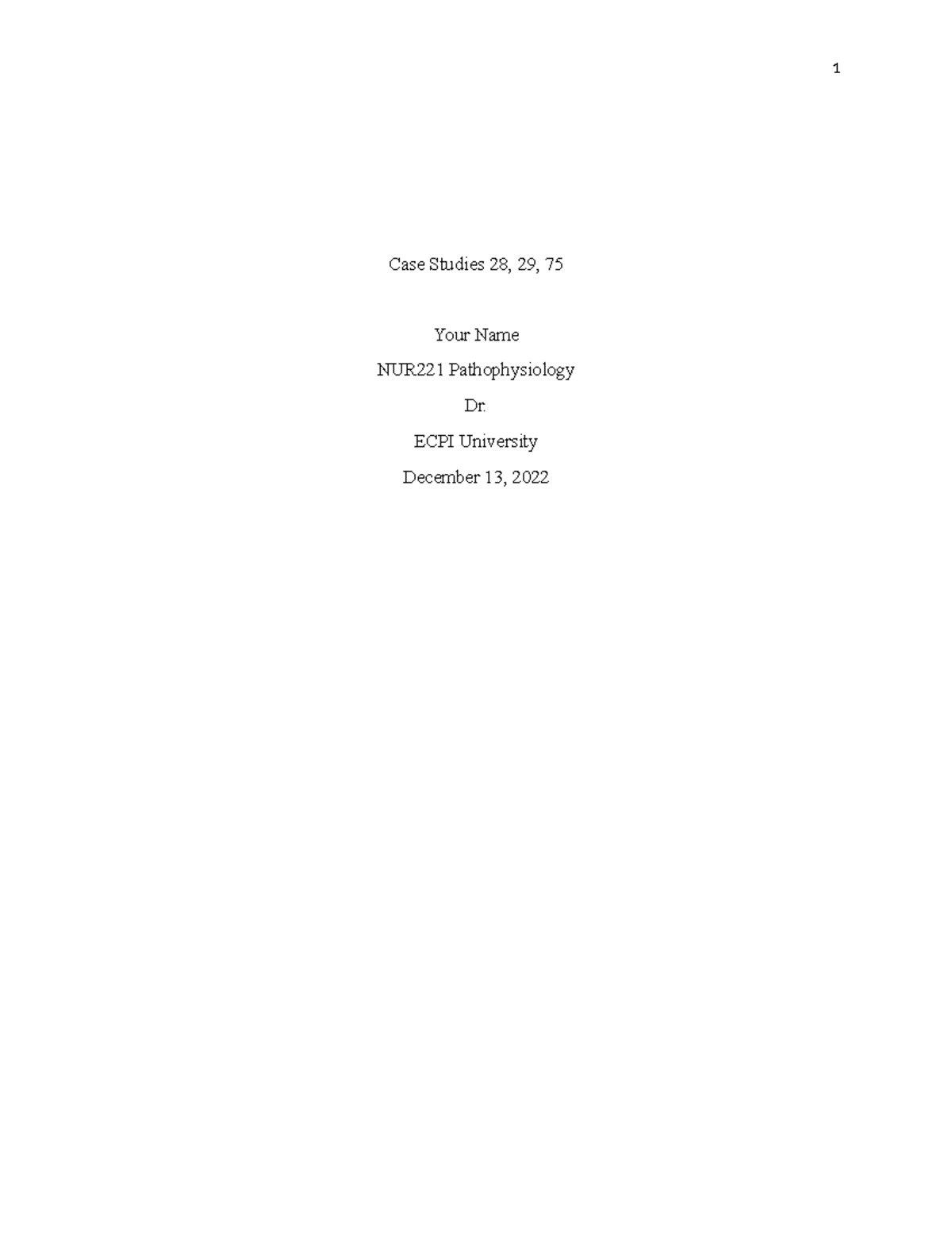 Sample APA Case Study - Case Studies 28, 29, 75 Your Name NUR221 ...