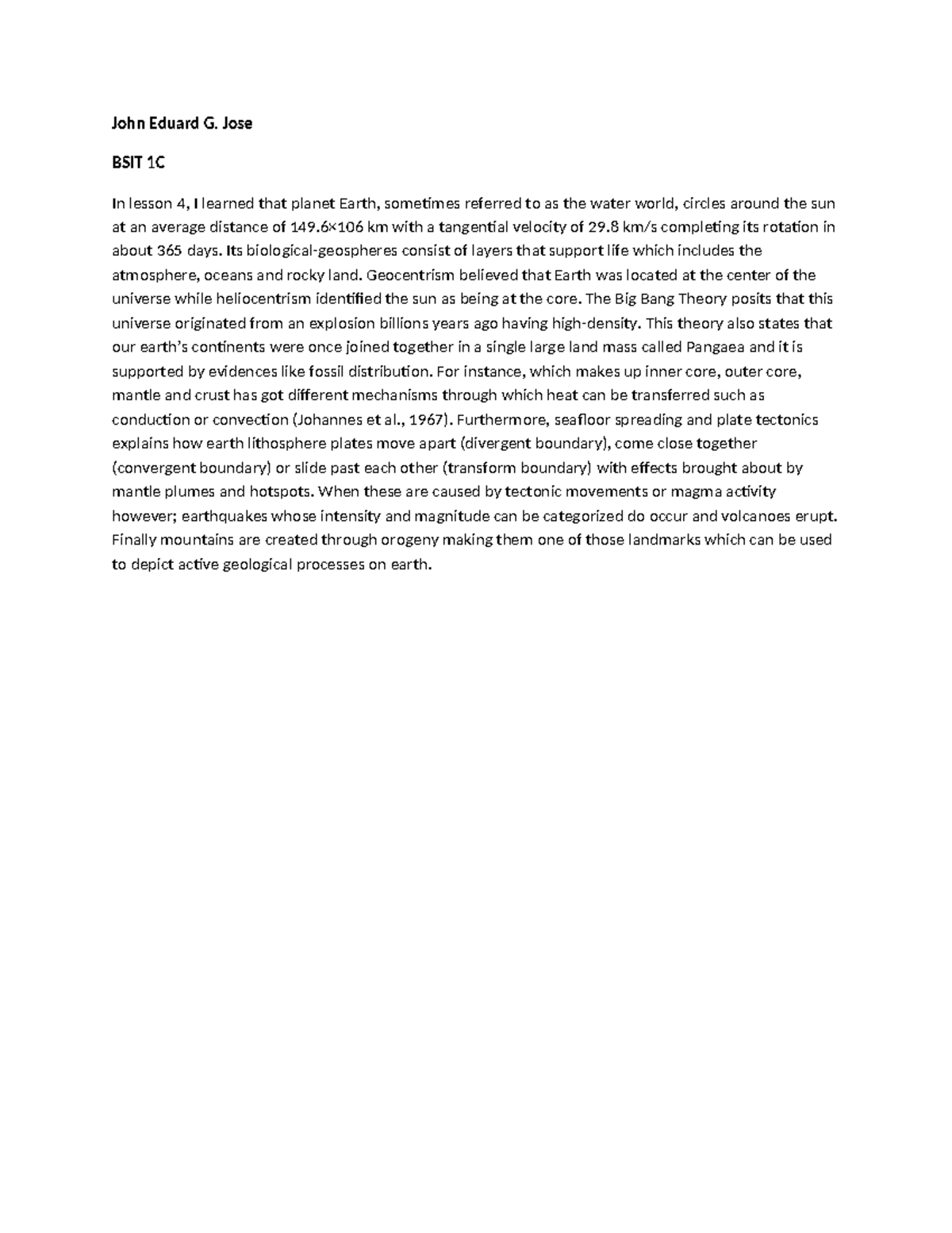 Lesson 4 Summary - John Eduard G. Jose BSIT 1C In lesson 4, I learned that planet Earth ...