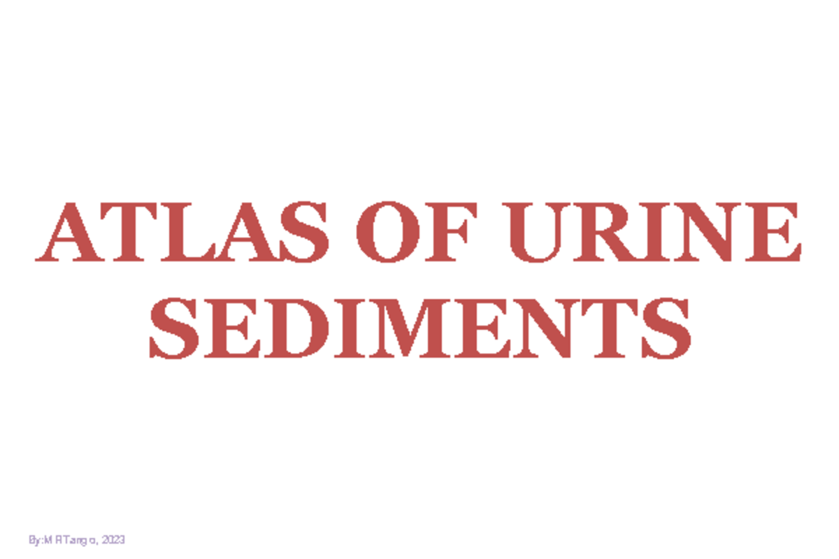 Final COPY Atlas OF Urine Sediments - ATLAS OF URINE SEDIMENTS FORMED ELEMENTS—RBC FORMED ...
