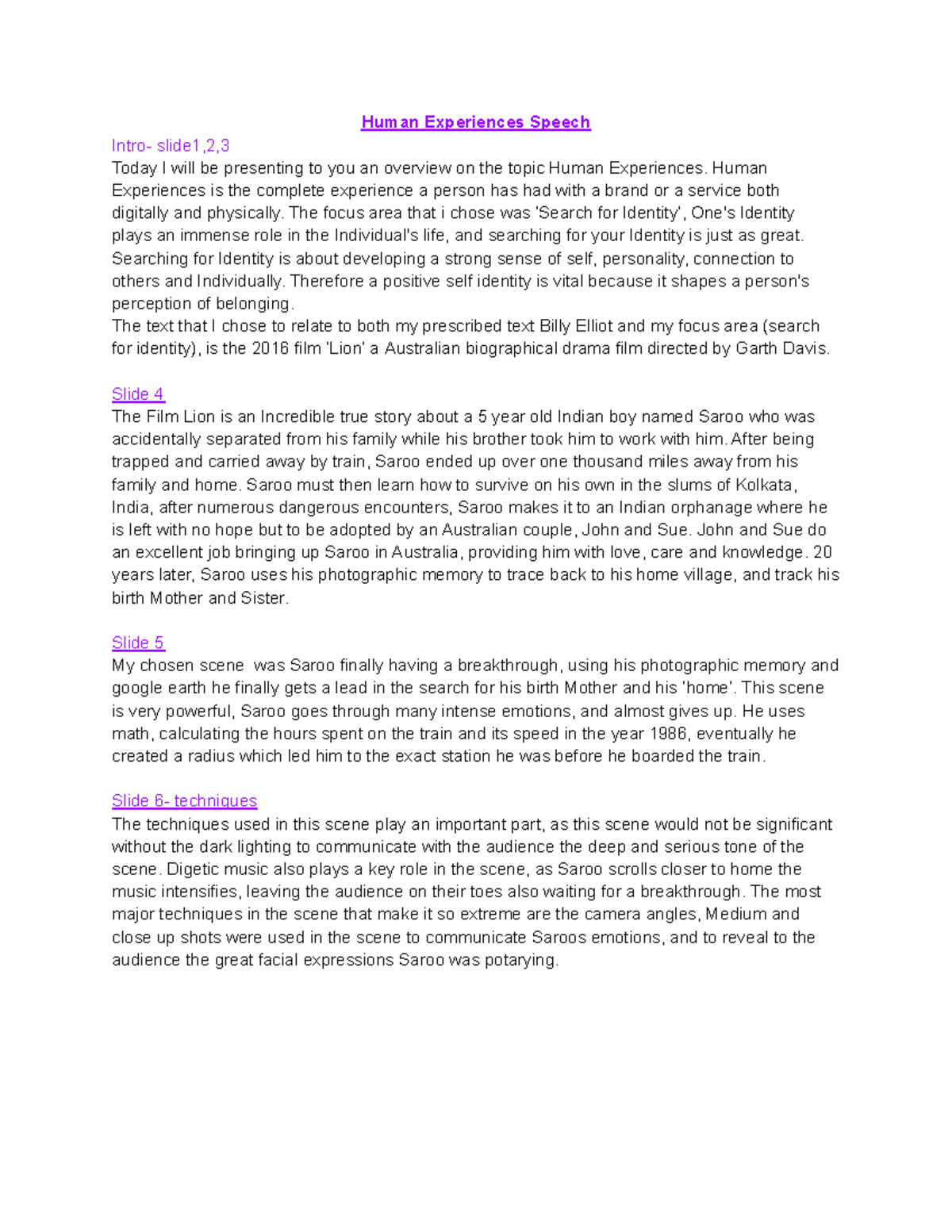 Lion speech - Human Experiences Speech Intro- slide1,2, Today I will be presenting to you an ...