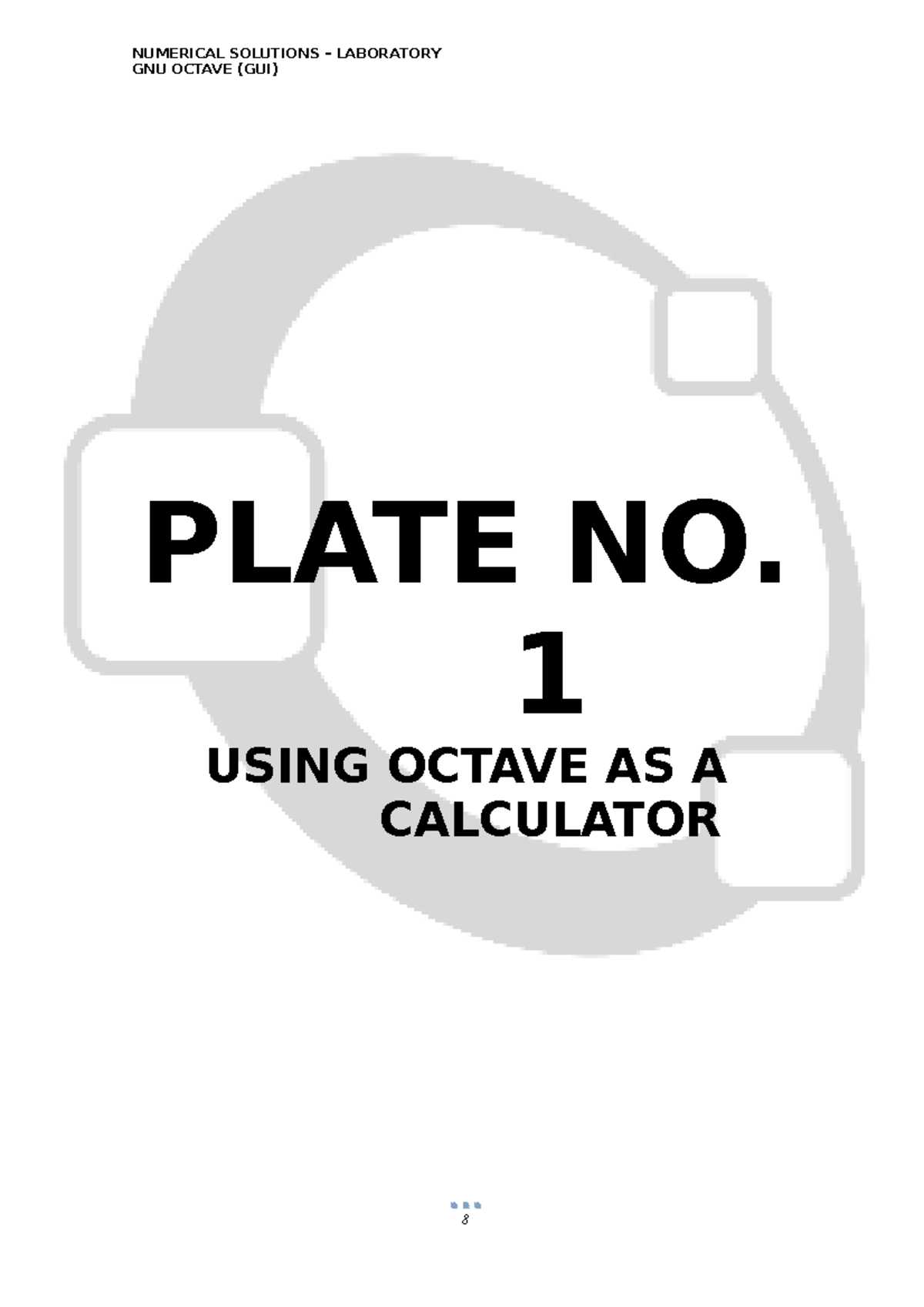 Plate-No - Notwses - PLATE NO. 1 USING OCTAVE AS A CALCULATOR GNU OCTAVE (GUI) PREPARED BY ...