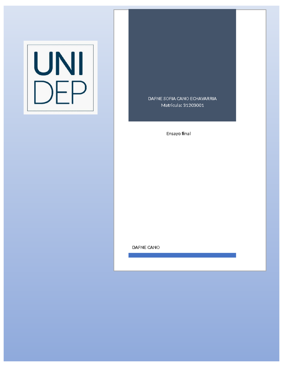 Dsc act 1 semana 2 cuest - DAFNE SOFIA CANO ECHAVARRIA Matricula: 31203001 Ensayo final DAFNE ...