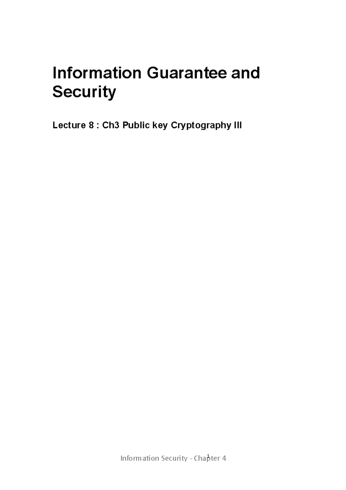 Information Gurantee and Security - Ch4 Lecture 3 - Information Guarantee and Security Lecture 8 ...