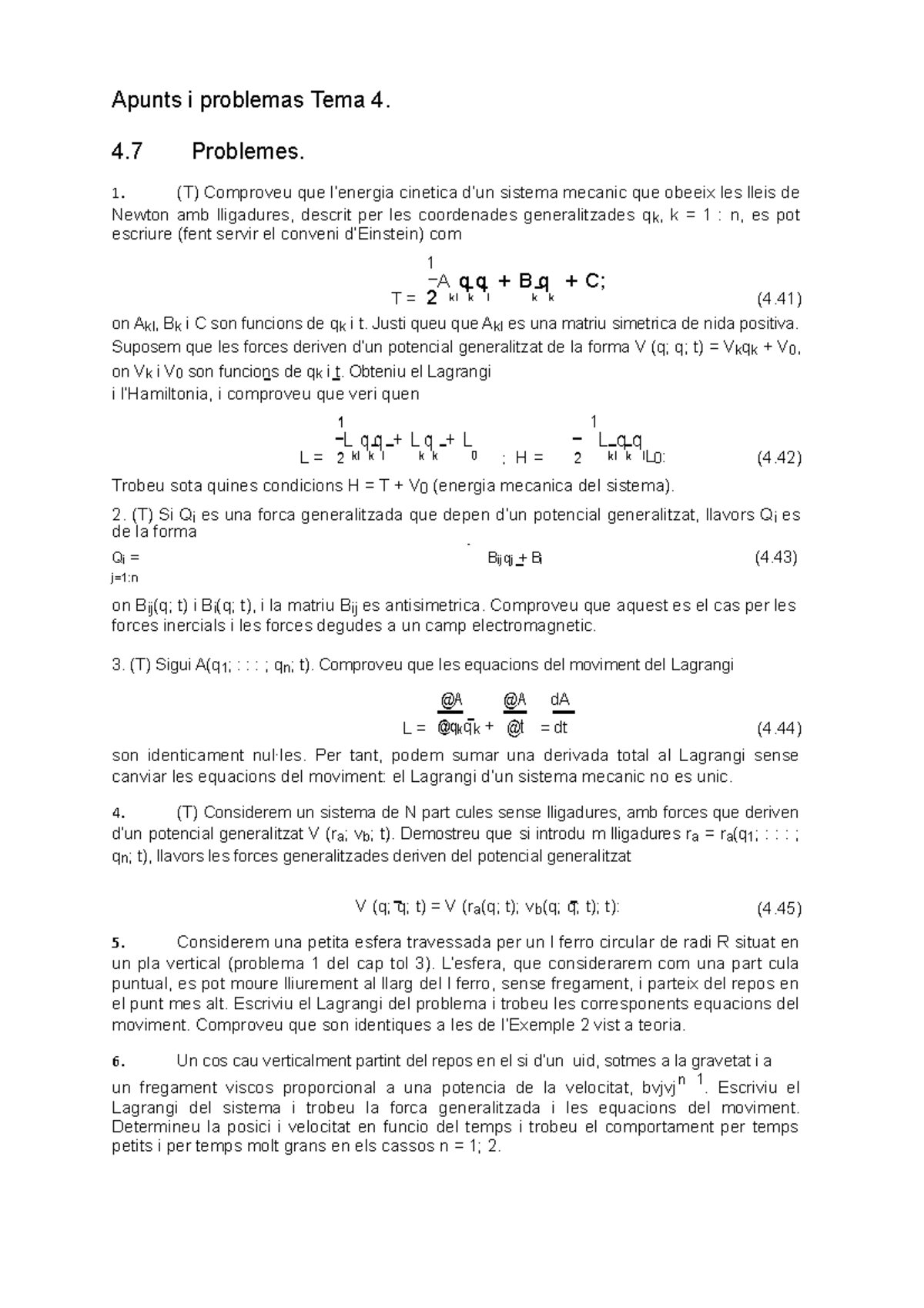 Apunts Algebra Lineal cat Tema 4 Mec doc - Apunts i problemas Tema 4. 4 Problemes. (T) Comproveu ...