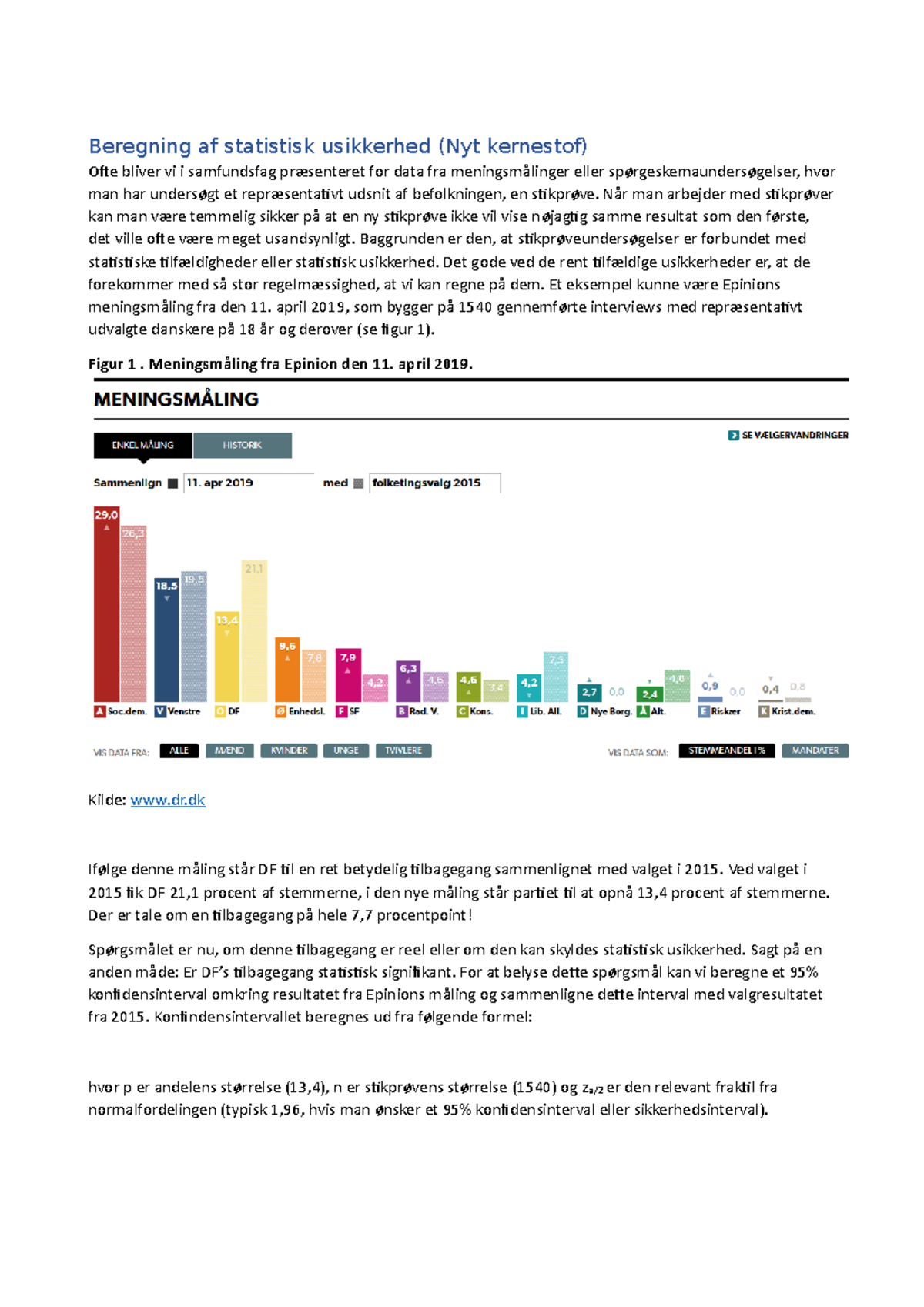 Beregning af statistisk usikkerhed - Når man arbejder med stikprøver kan man være temmelig ...