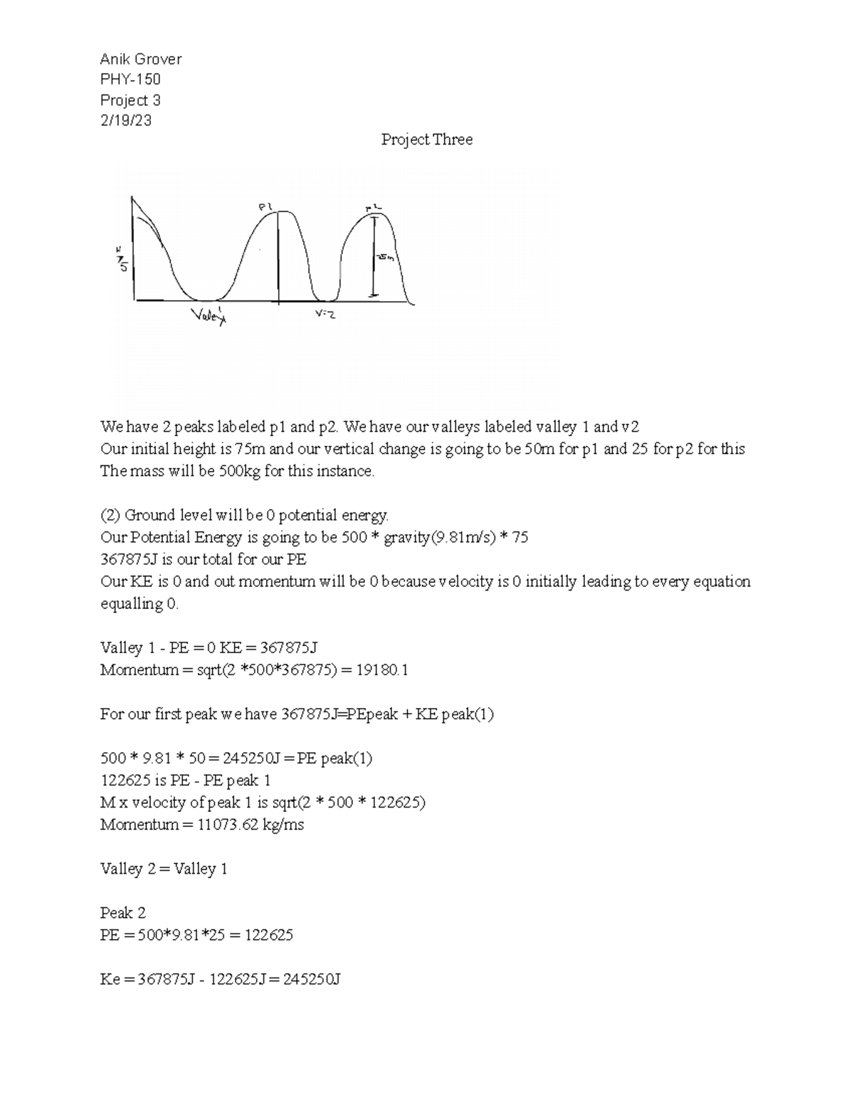 7-2 Project 3 Phy -150 - PHY- Project 3 2/19/ Project Three We have 2 peaks labeled p1 and p2 ...