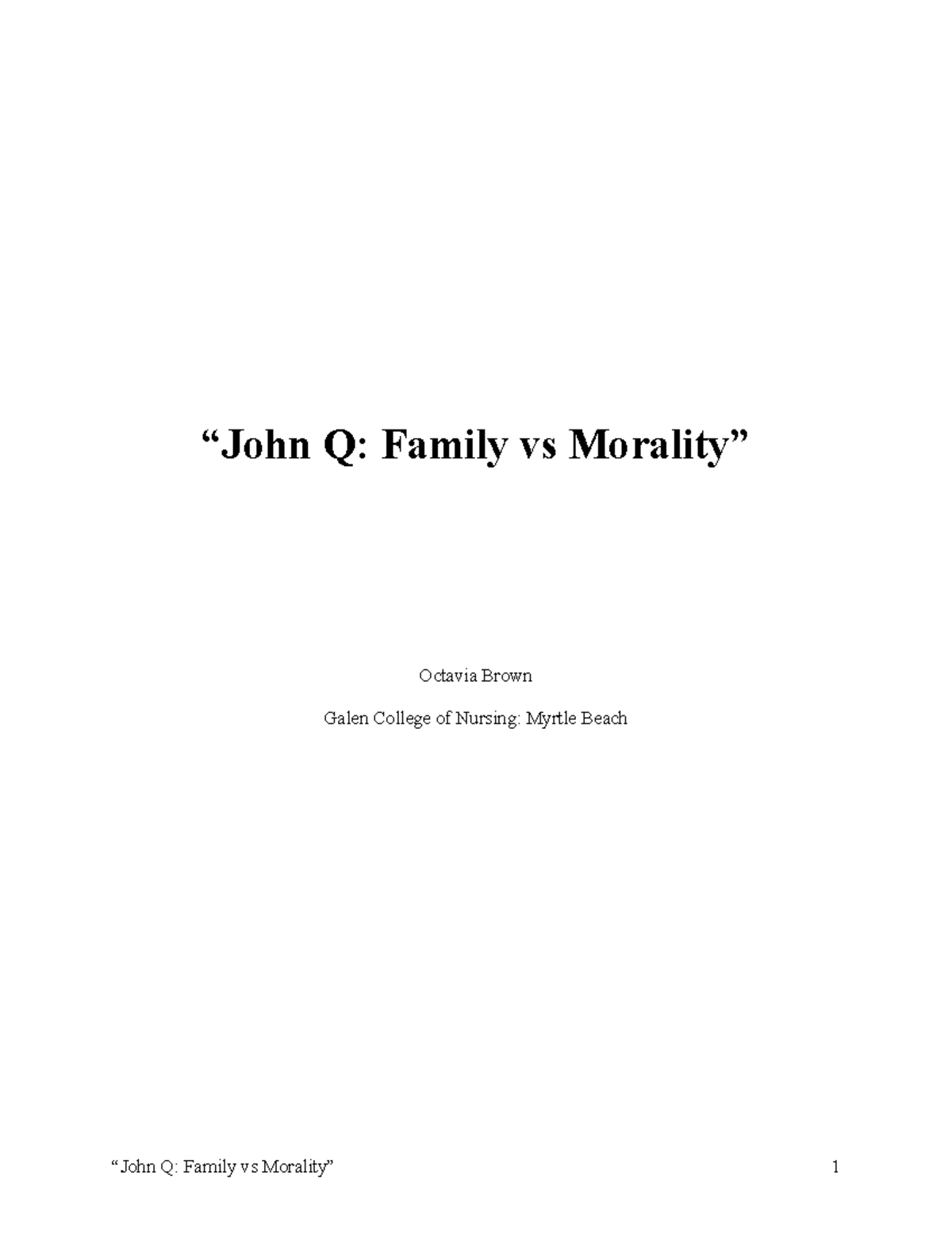 John Q discussion board - “John Q: Family vs Morality” Octavia Brown ...