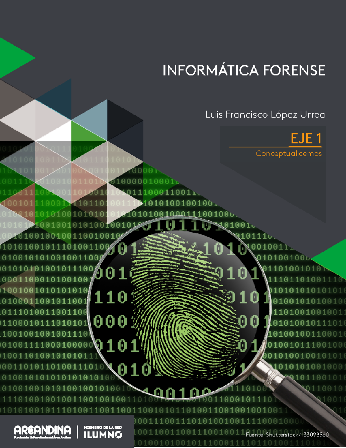 Informatica Forense Eje1 - EJE 1 Conceptualicemos Fuente: Shutterstock/ INFORMÁTICA FORENSE Luis ...