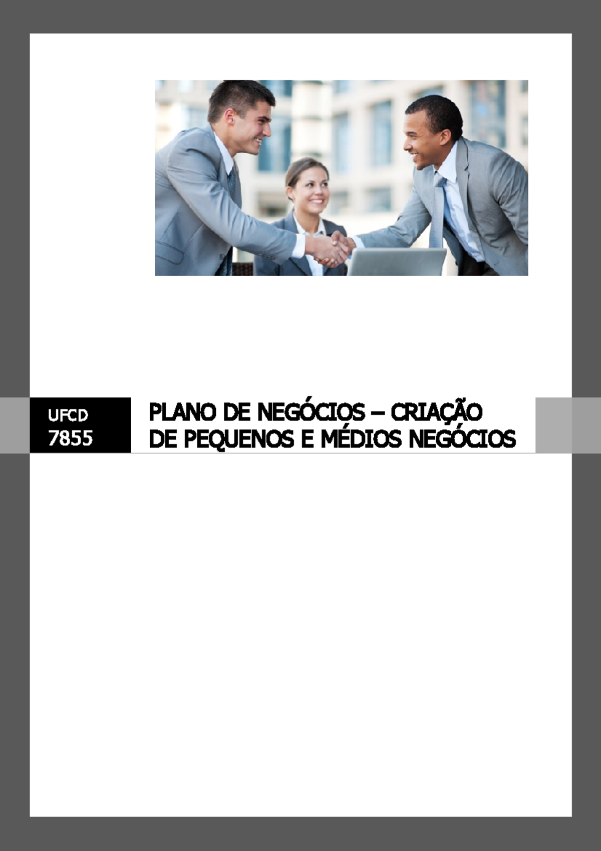 Ufcd7855-planodenegcios - UFCD 7855 PLANO DE NEGÓCIOS – CRIAÇÃO DE ...