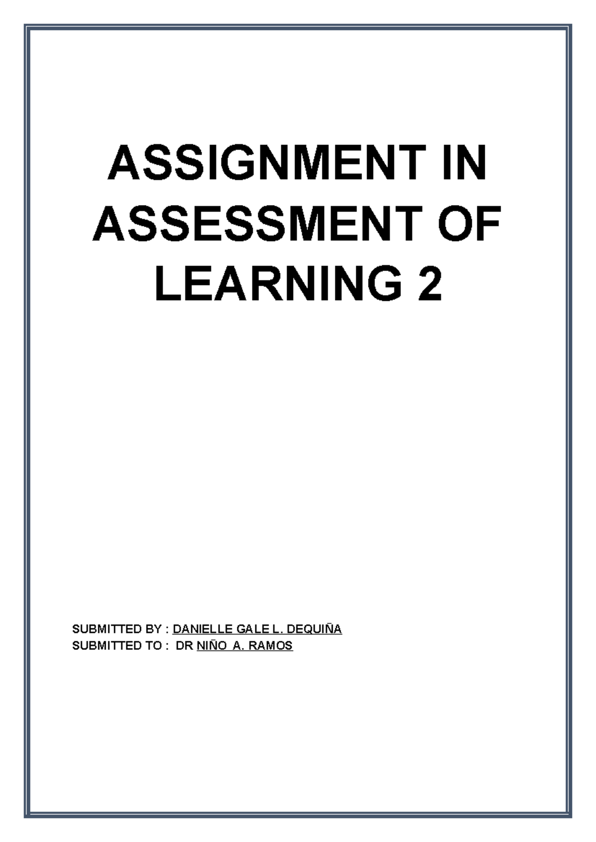 Different Types of Assessments - ASSIGNMENT IN ASSESSMENT OF LEARNING 2 ...