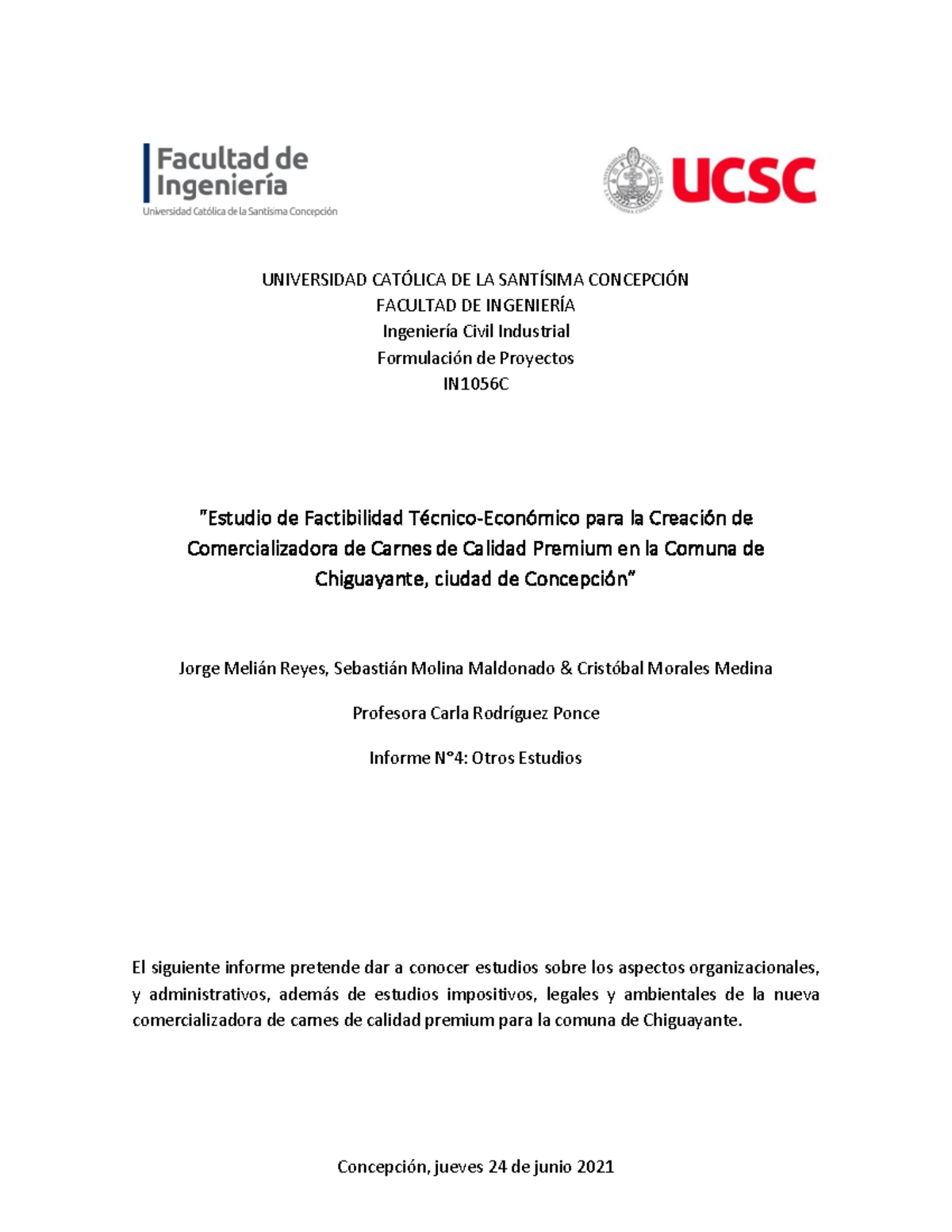 Informe N°4, Grupo 5 - ConcepciÛn, jueves 24 de junio 2021 UNIVERSIDAD CAT”LICA DE LA SANTÕSIMA ...