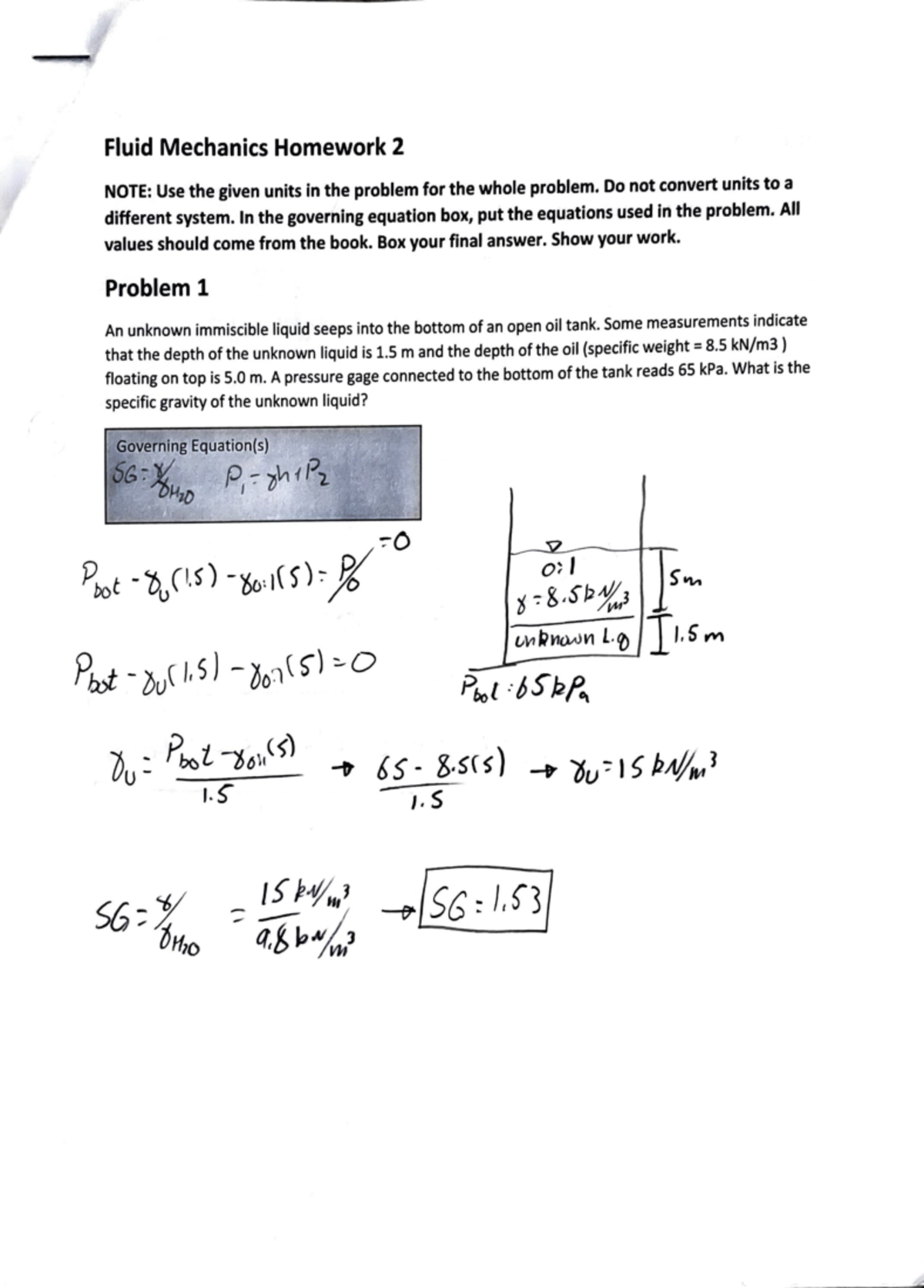 Spring 23 fluids hw 2 solution - Fluid Mechanics Homework 2 NOTE: Use the given units in the ...