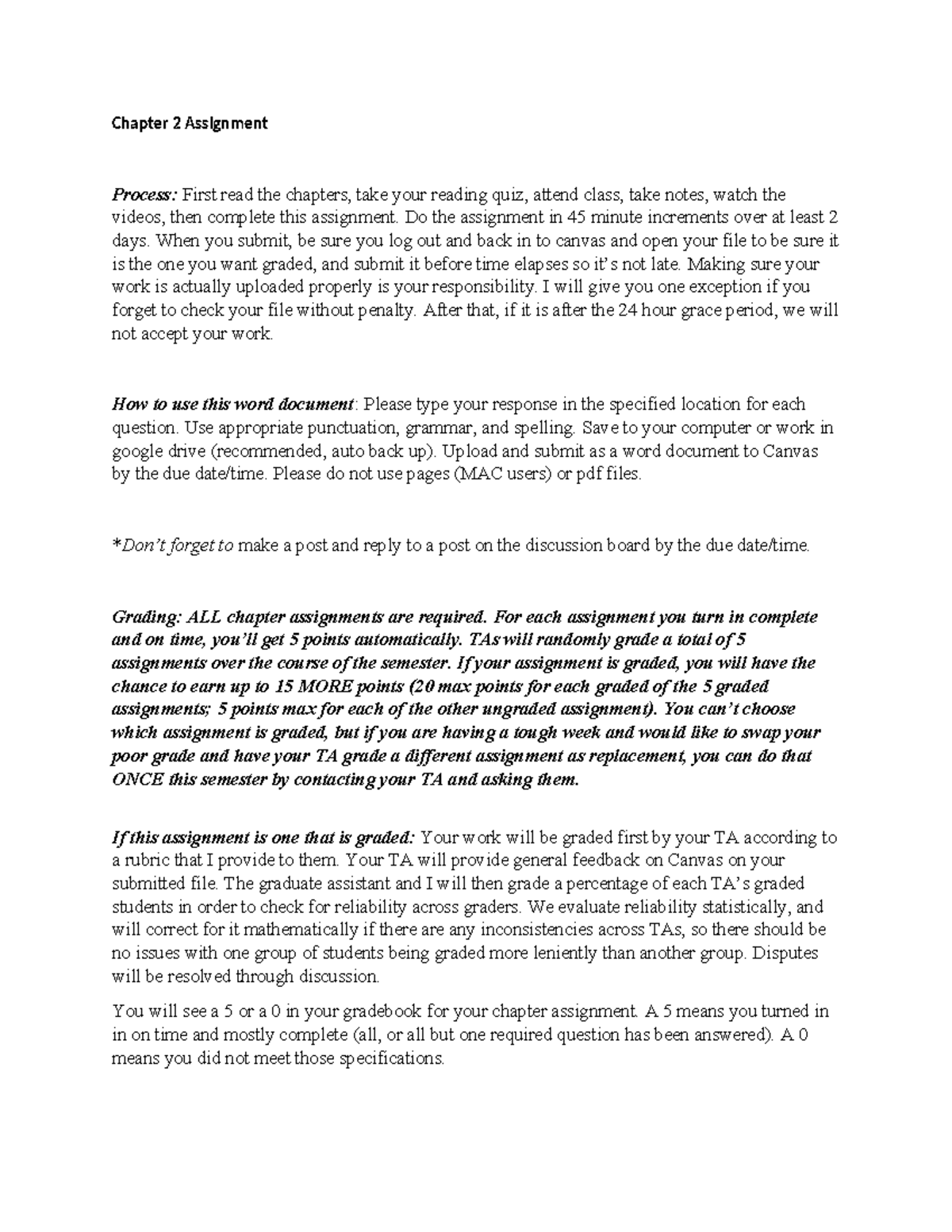 Chapter 2 - Chapter 2 Assignment Process: First read the chapters, take ...