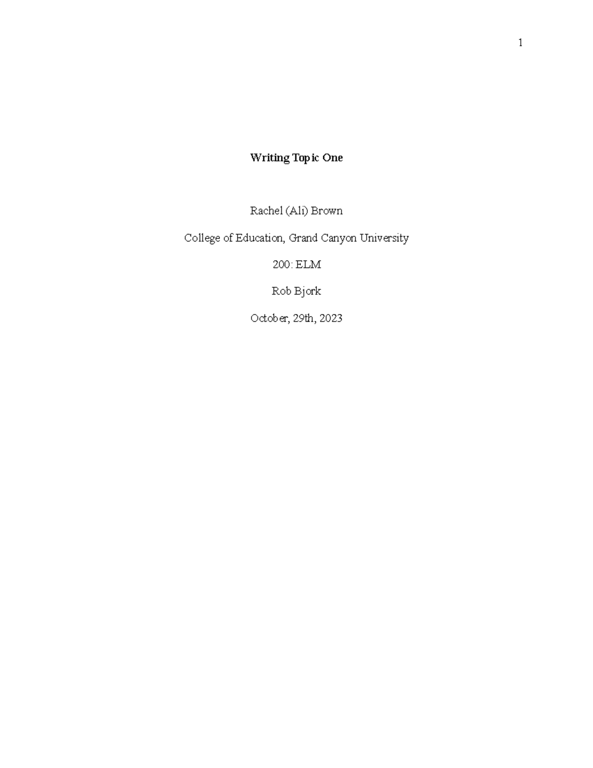 Writing For Topic 1 - Writing Topic One Rachel (Ali) Brown College of ...