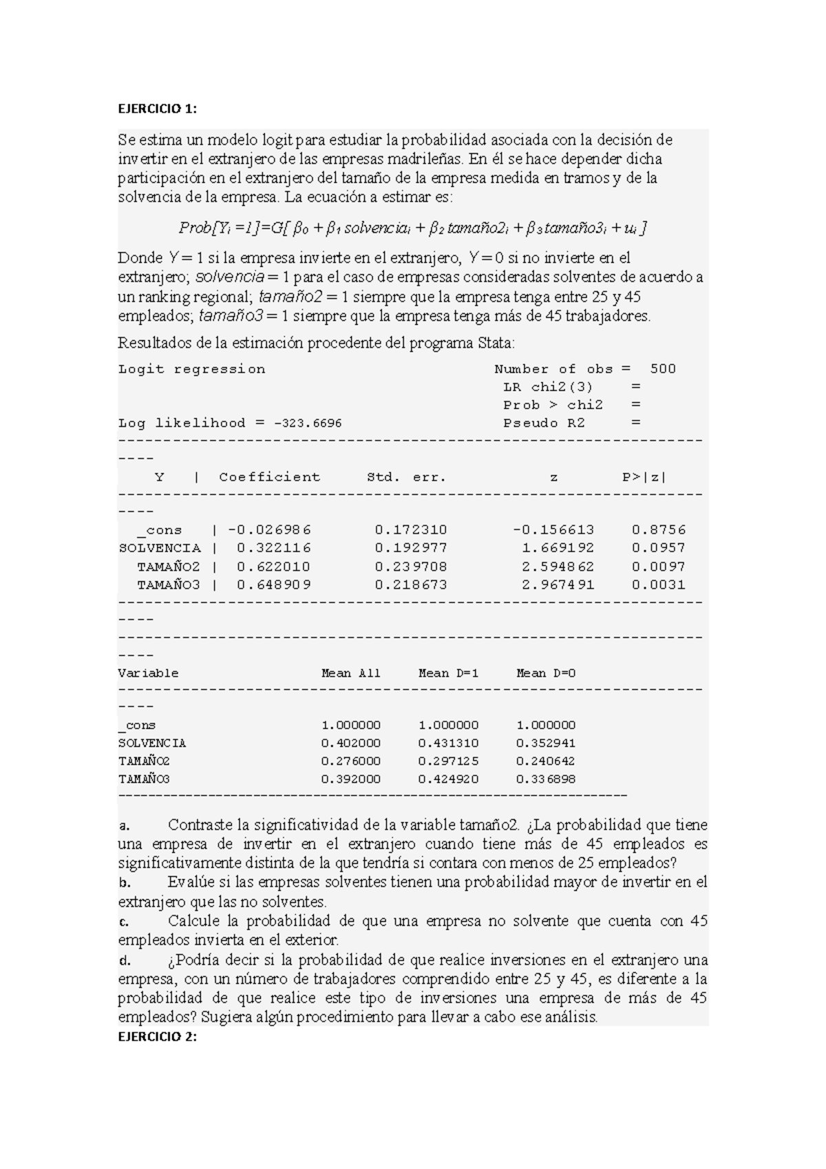 Ejercicios Econometría - EJERCICIO 1: Se estima un modelo logit para estudiar la probabilidad ...
