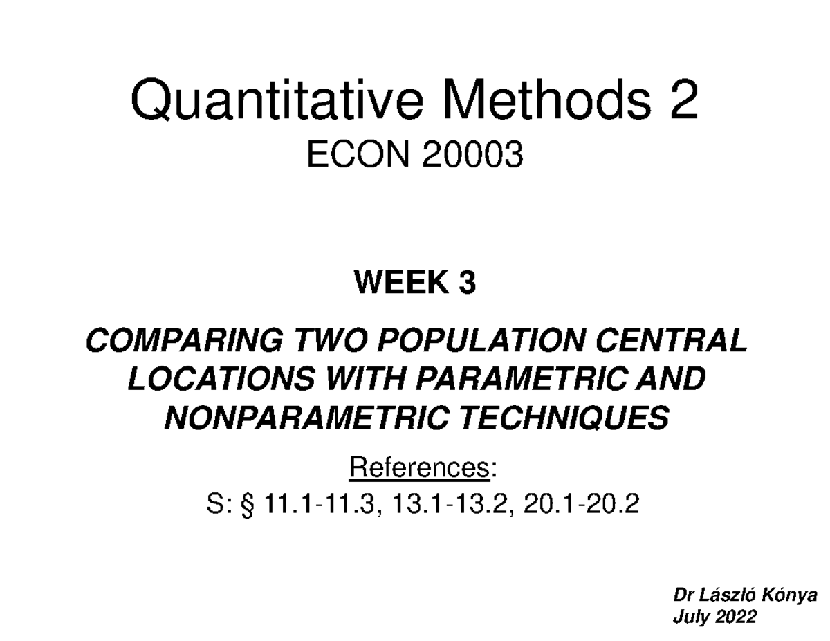 Week 3 - QM2 wk3 lec slides - Quantitative Methods 2 ECON 20003 WEEK 3 COMPARING TWO POPULATION ...