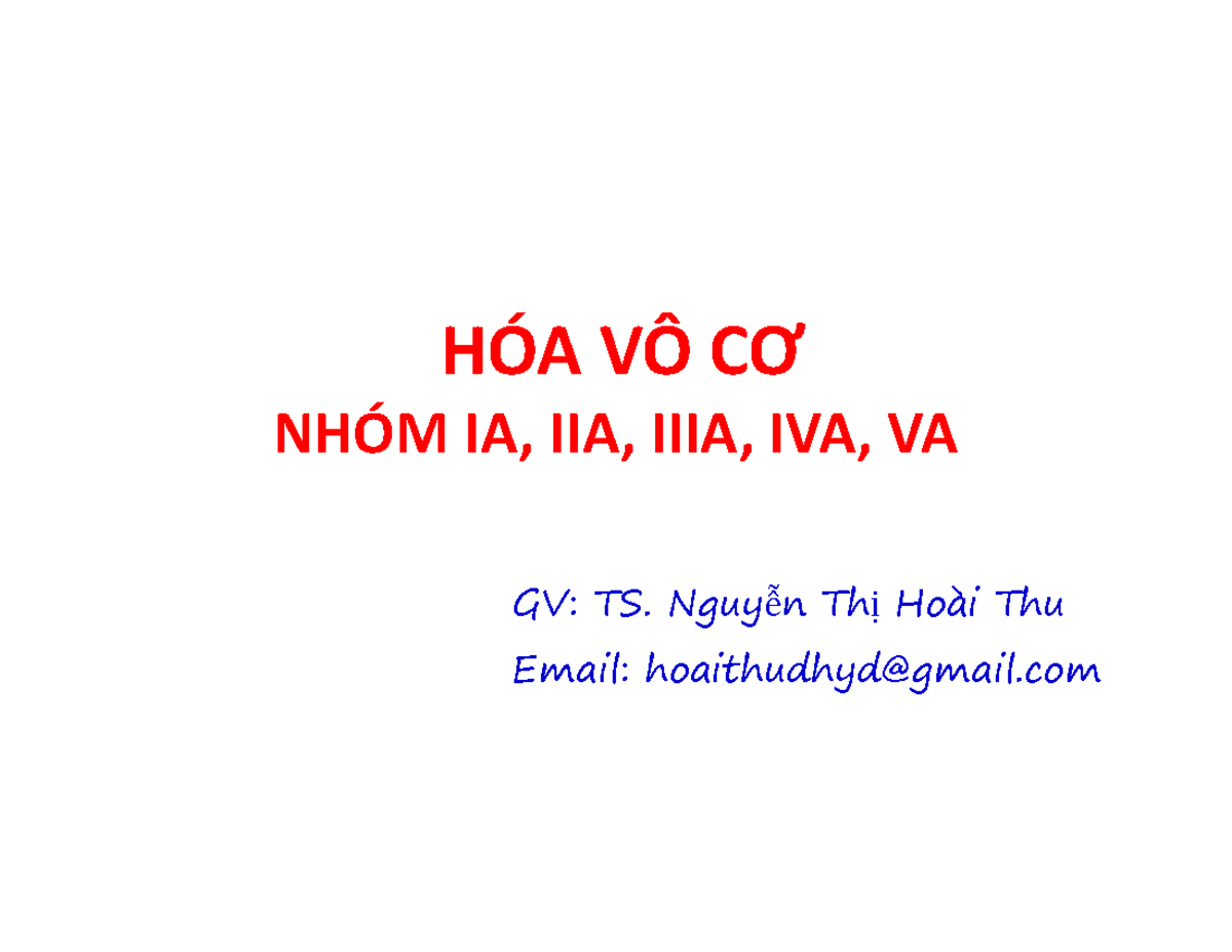 Vo-co - Hihi - HÓA VÔ CƠ NHÓM IA, IIA, IIIA, IVA, VA GV: TS. Nguyễn Thị ...