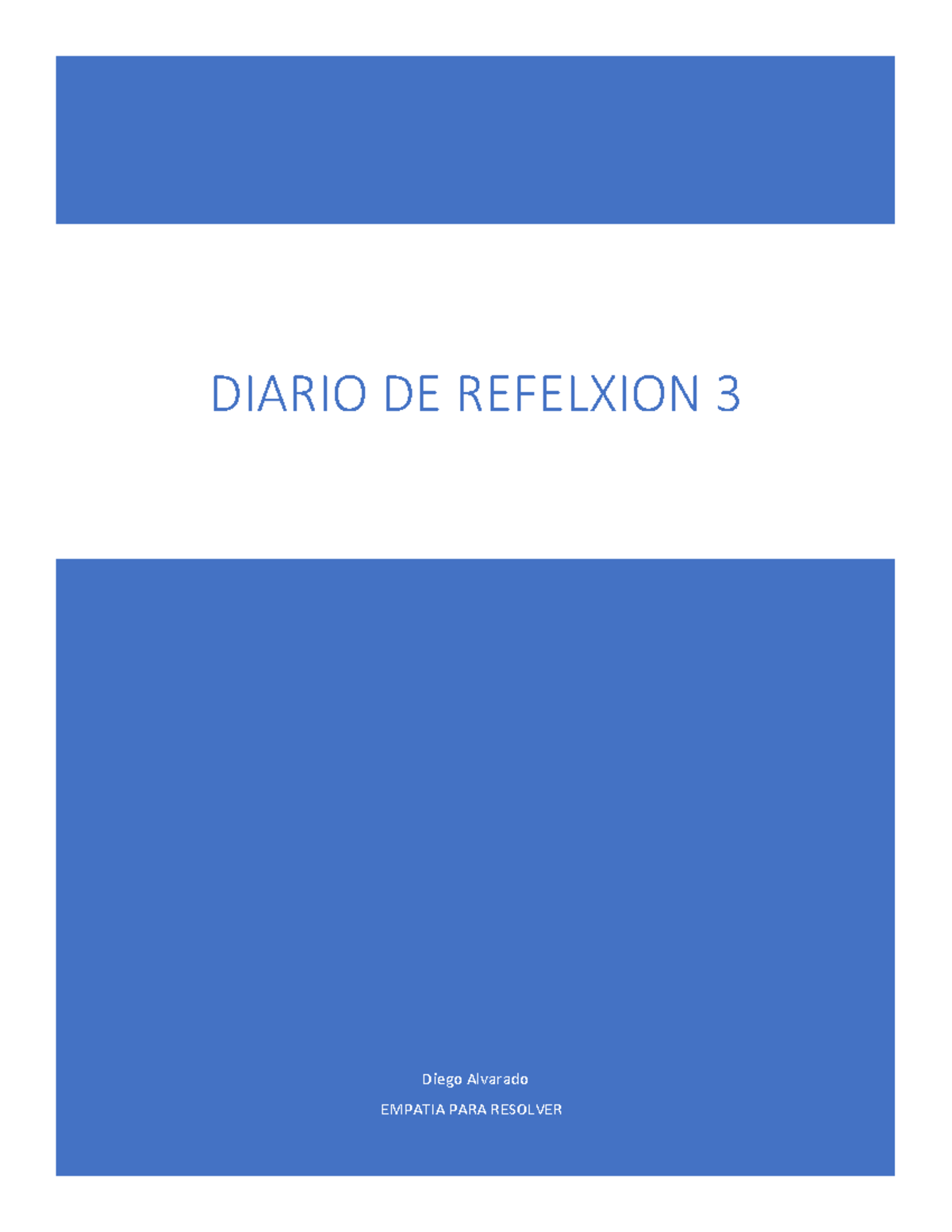 Diario de reflexion 3 - Diego Alvarado EMPATIA PARA RESOLVER DIARIO DE REFELXION 3 ¿Cuál ...