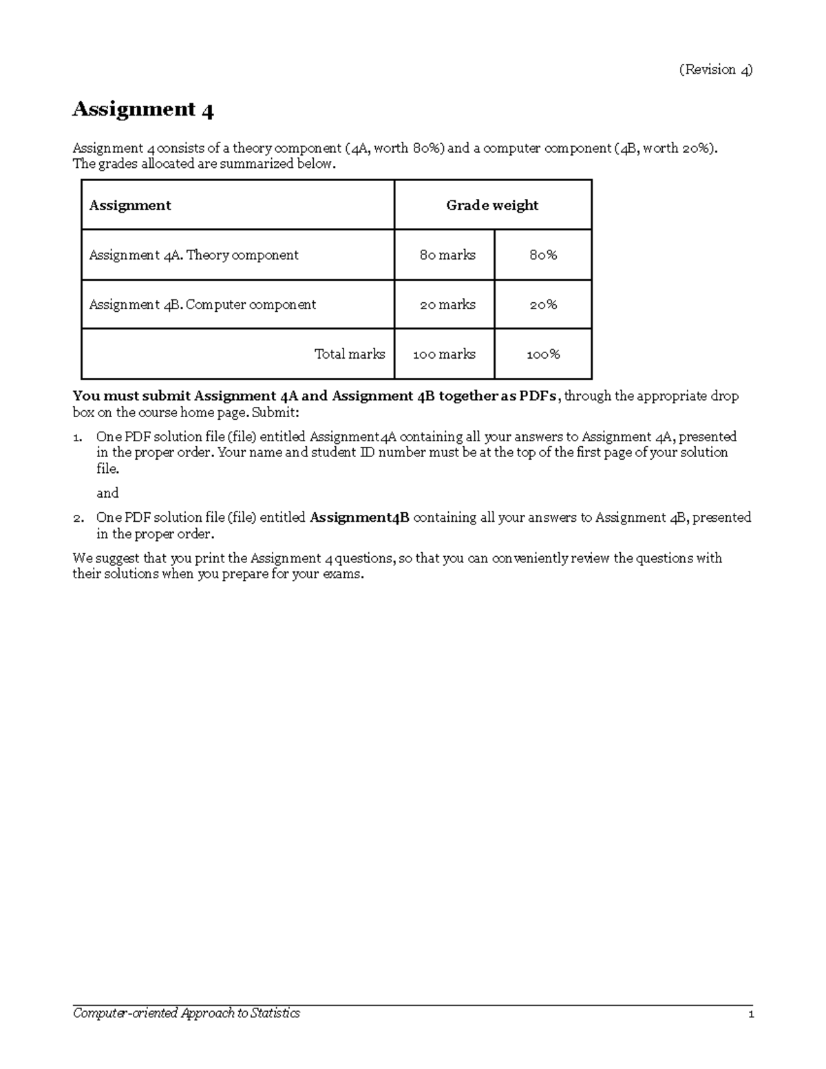 Assign 4 - Assignment 4 Assignment 4 consists of a theory component (4A ...