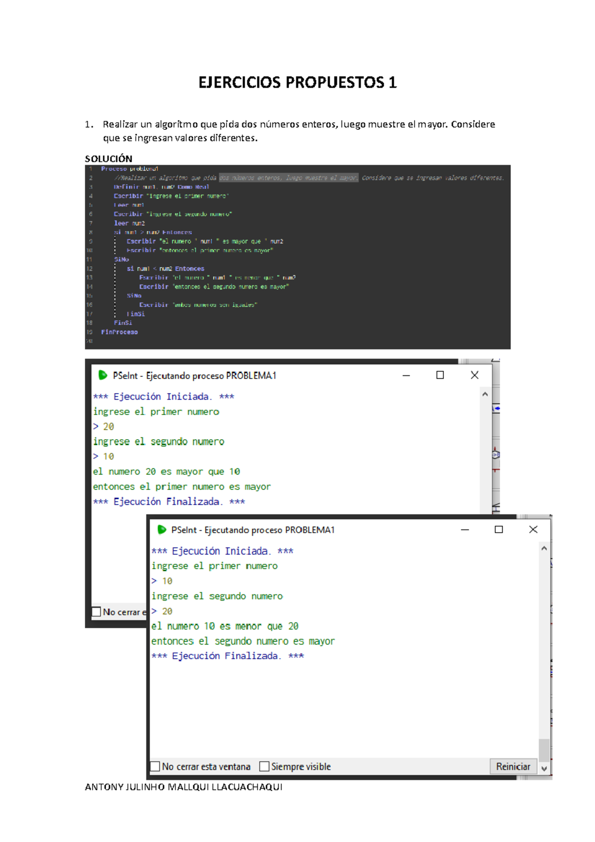 Ejercicios Propuestos - EJERCICIOS PROPUESTOS 1 Realizar un algoritmo que pida dos números ...