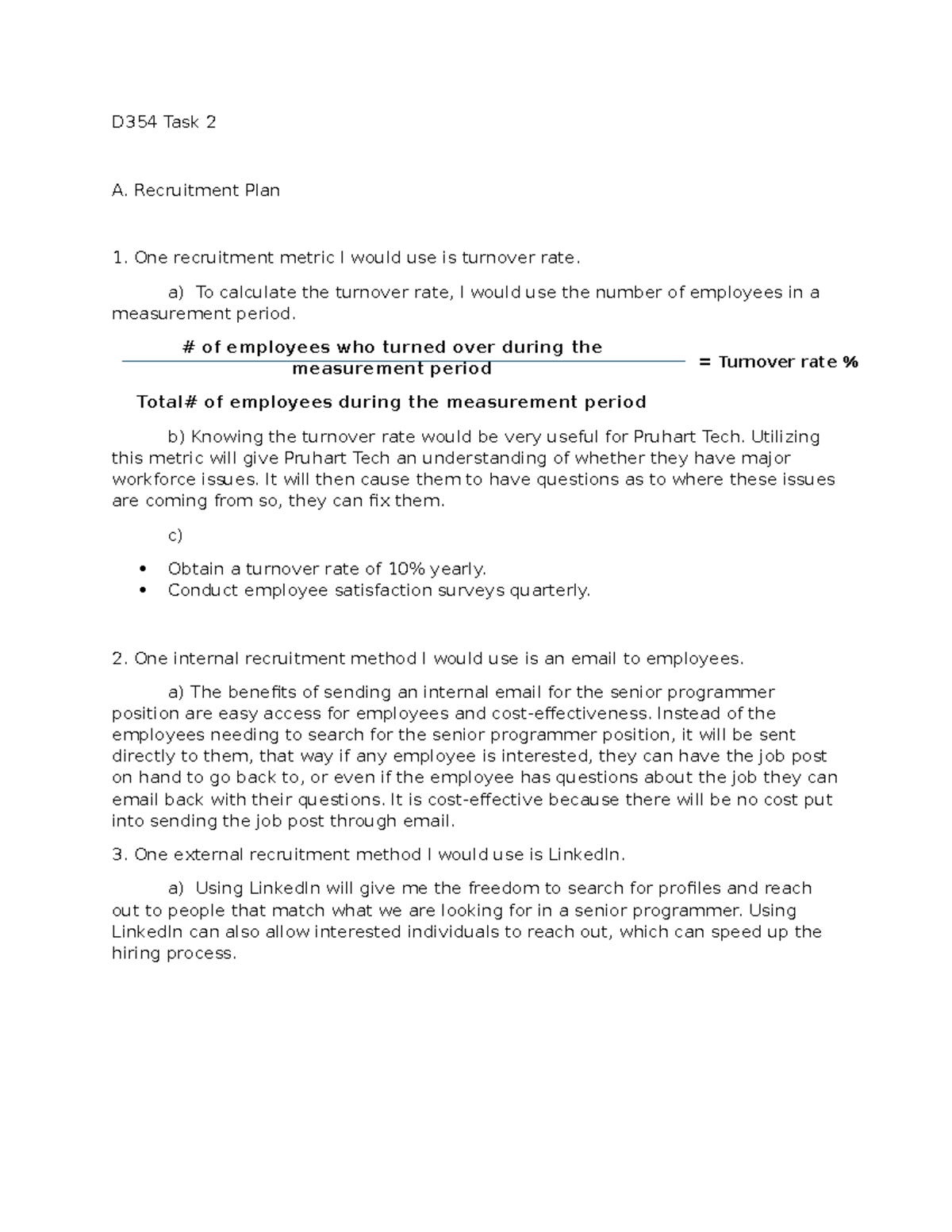 D354 Talent Acquisition Task 2 - D354 Task 2 A. Recruitment Plan 1. One ...