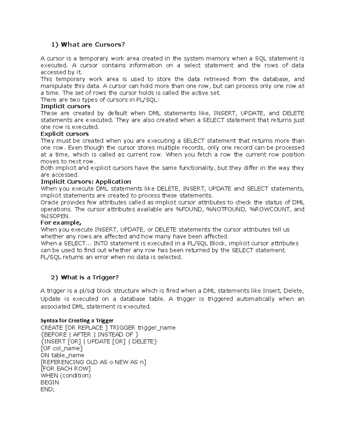 Cursor Triggers Procedure - 1) What are Cursors? A cursor is a temporary work area created in ...