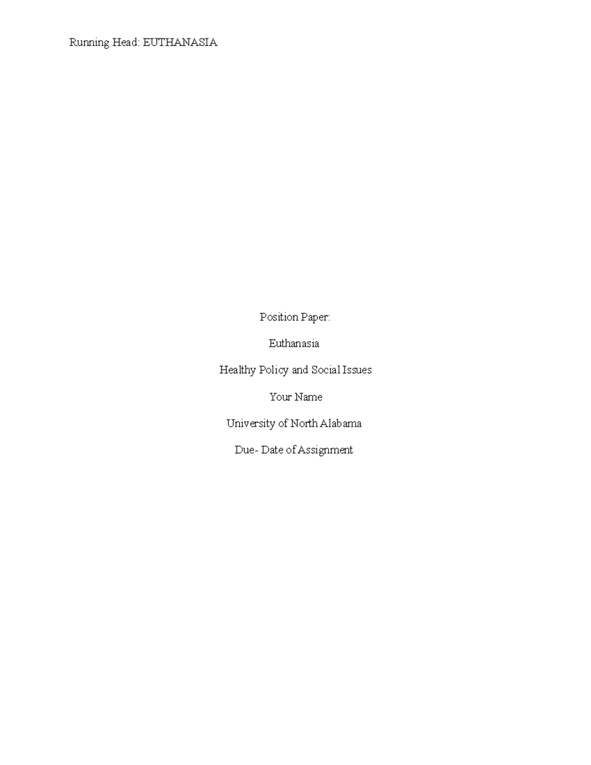 Position Paper - Grade: 93 A - Running Head: EUTHANASIA Position Paper ...