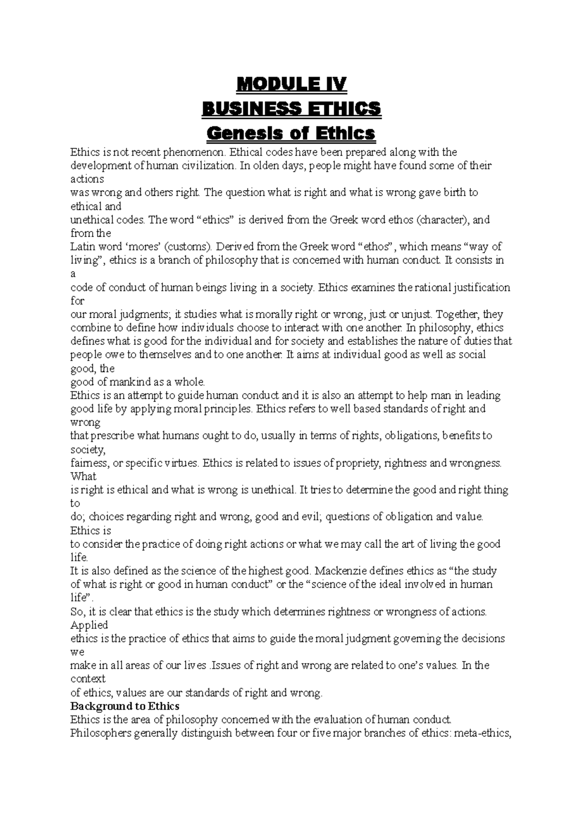 Business Ethics - MODULE IV BUSINESS ETHICS Genesis of Ethics Ethics is ...
