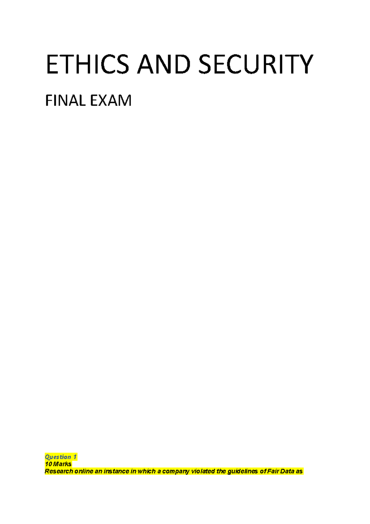 Ethics AND Security- Final EXAM - ETHICS AND SECURITY FINAL EXAM Question 1 10 Marks Research ...