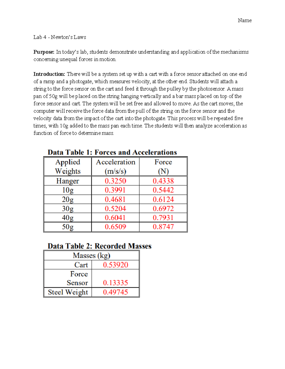 Lab 4 Report 2108 - PHYS 2108 Lab with Dr.Amir Javaid - Lab 4 - Newton’s Laws Purpose: In today ...